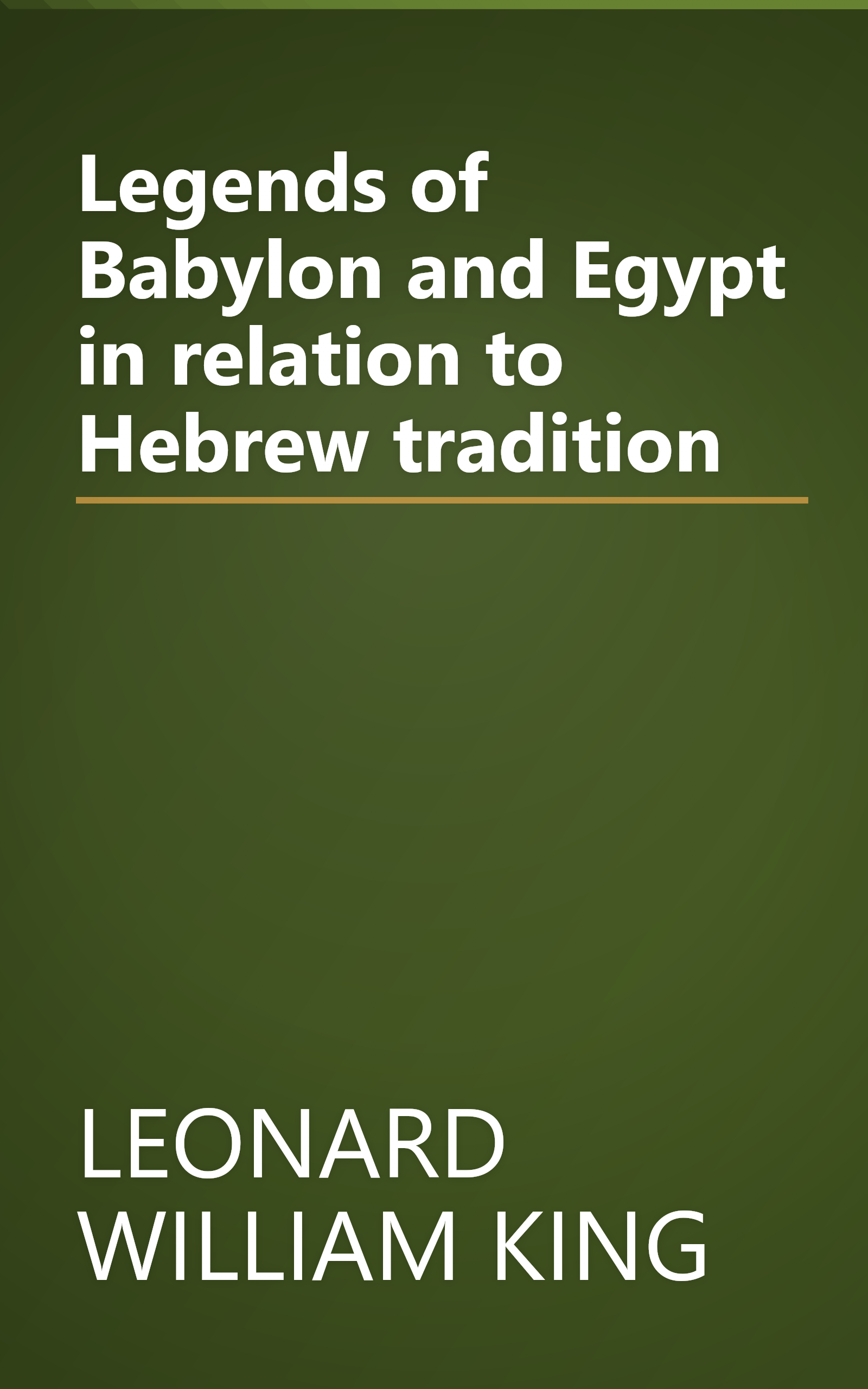 Legends of Babylon and Egypt in relation to Hebrew tradition book cover