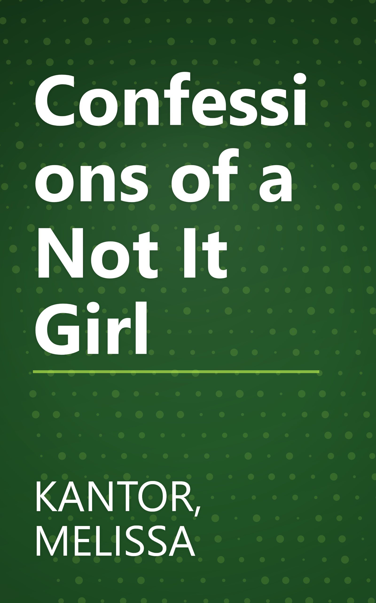 Confessions of a Not It Girl book cover
