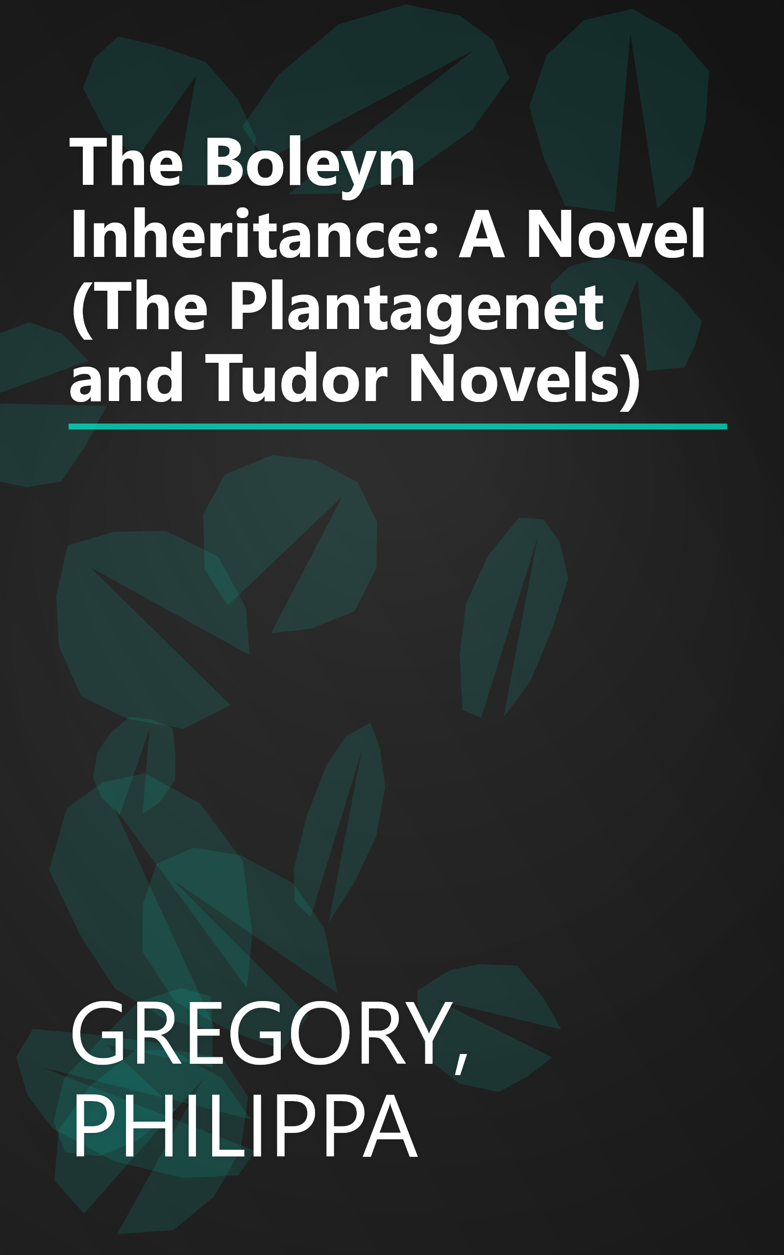 The Boleyn Inheritance: A Novel (The Plantagenet and Tudor Novels) book cover