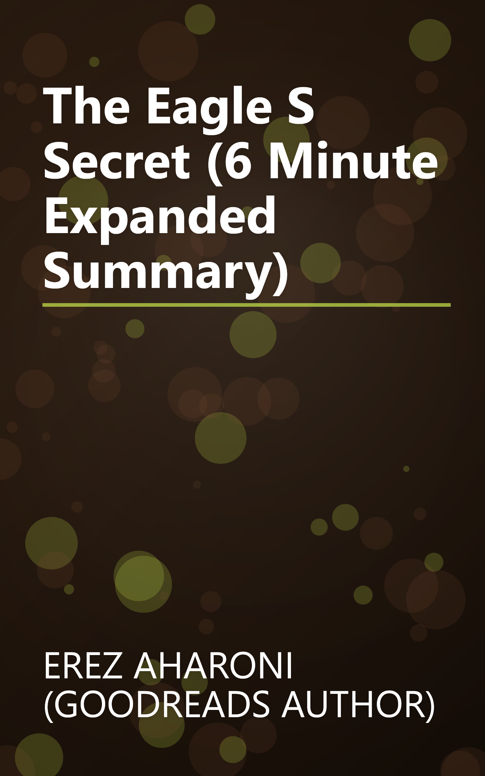 The Eagle S Secret (6 Minute   Expanded Summary) book cover