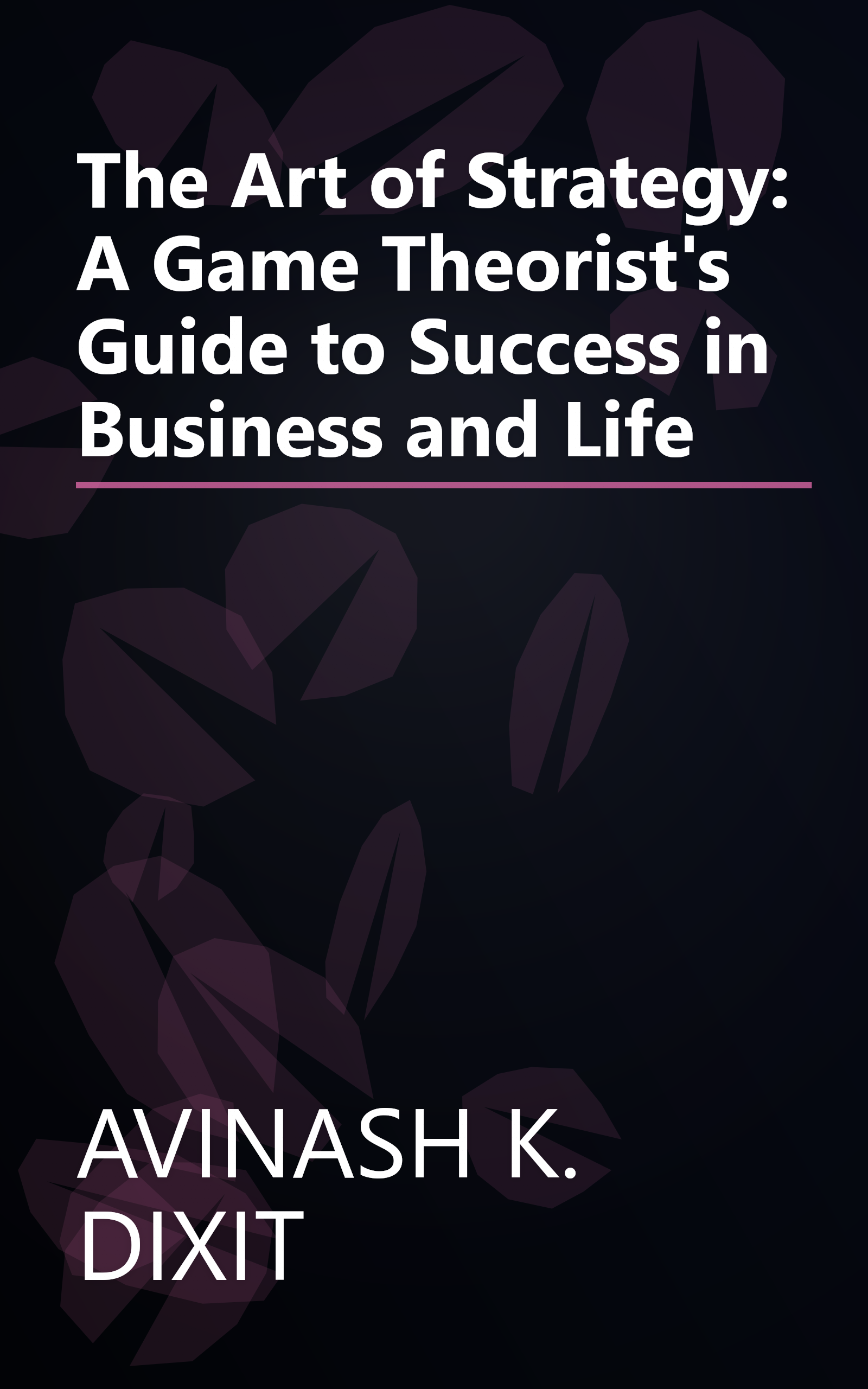 The Art of Strategy: A Game Theorist's Guide to Success in Business and Life book cover