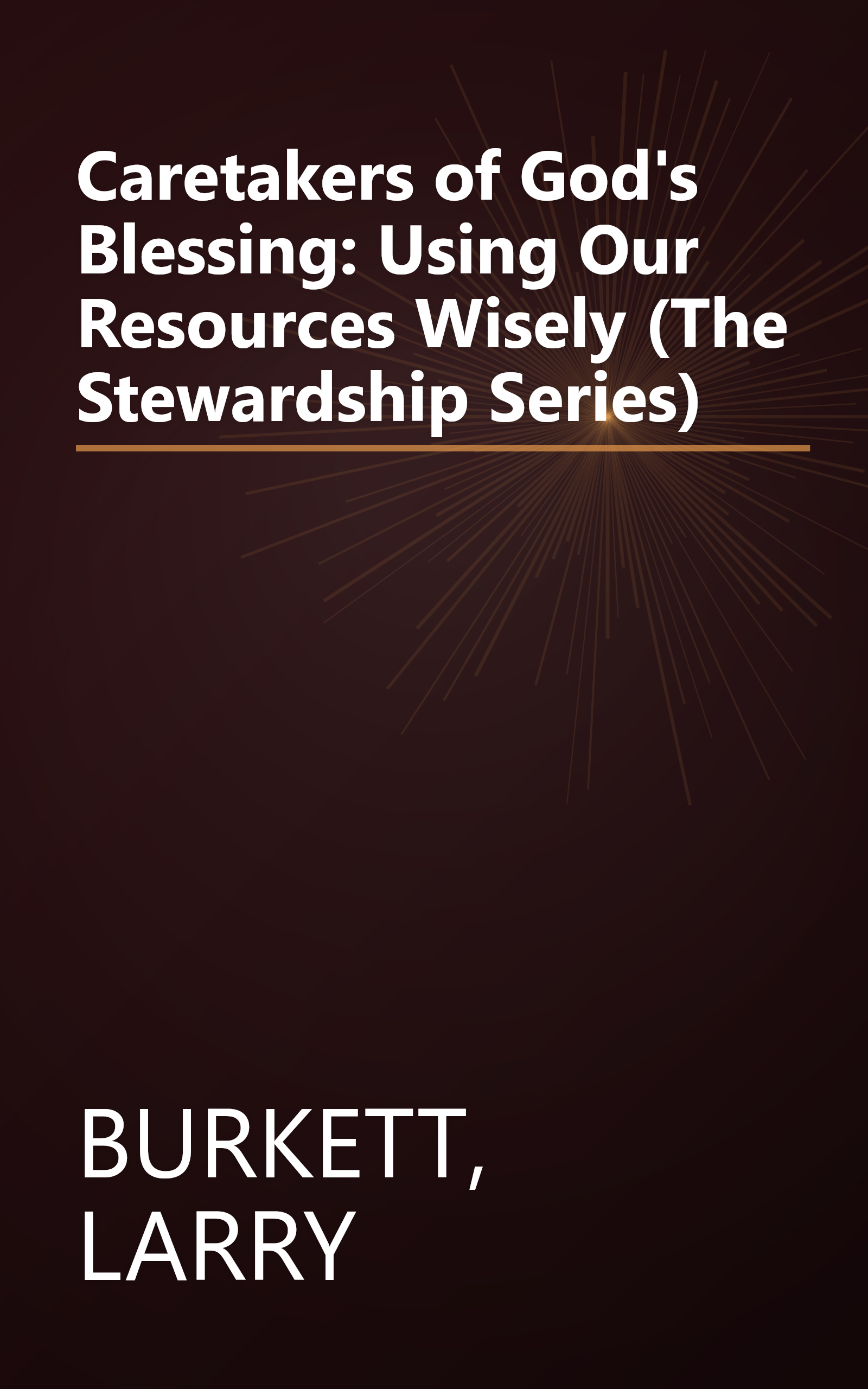 Caretakers of God's Blessing: Using Our Resources Wisely (The Stewardship Series) book cover