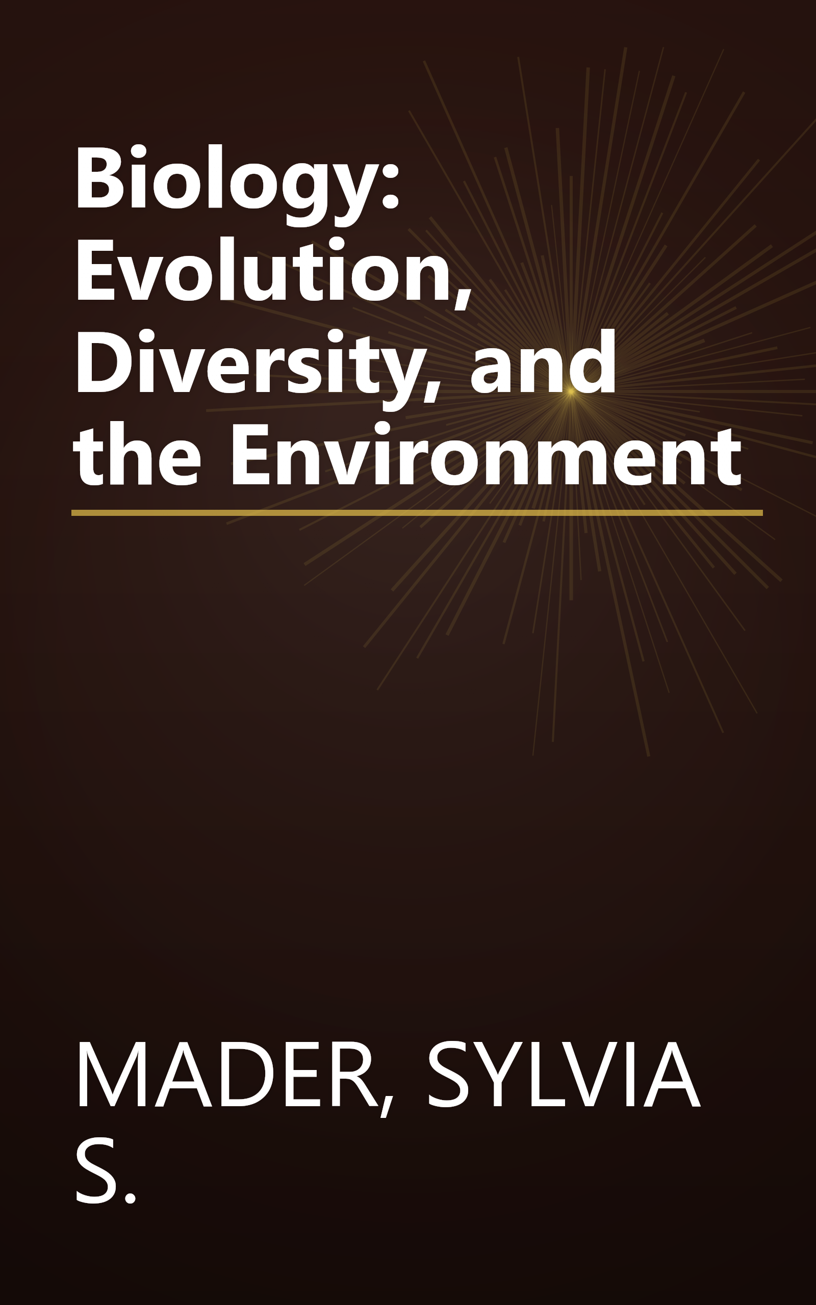 Biology: Evolution, Diversity, and the Environment book cover