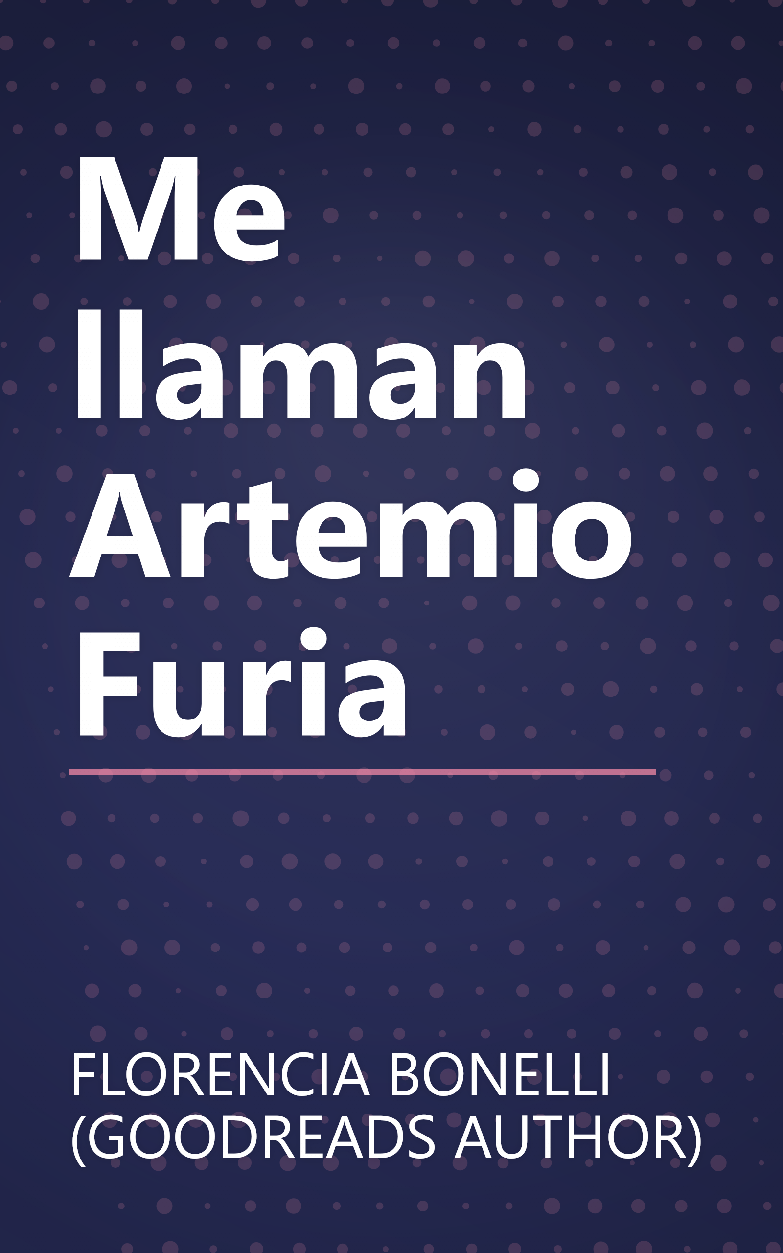 Me llaman Artemio Furia book cover