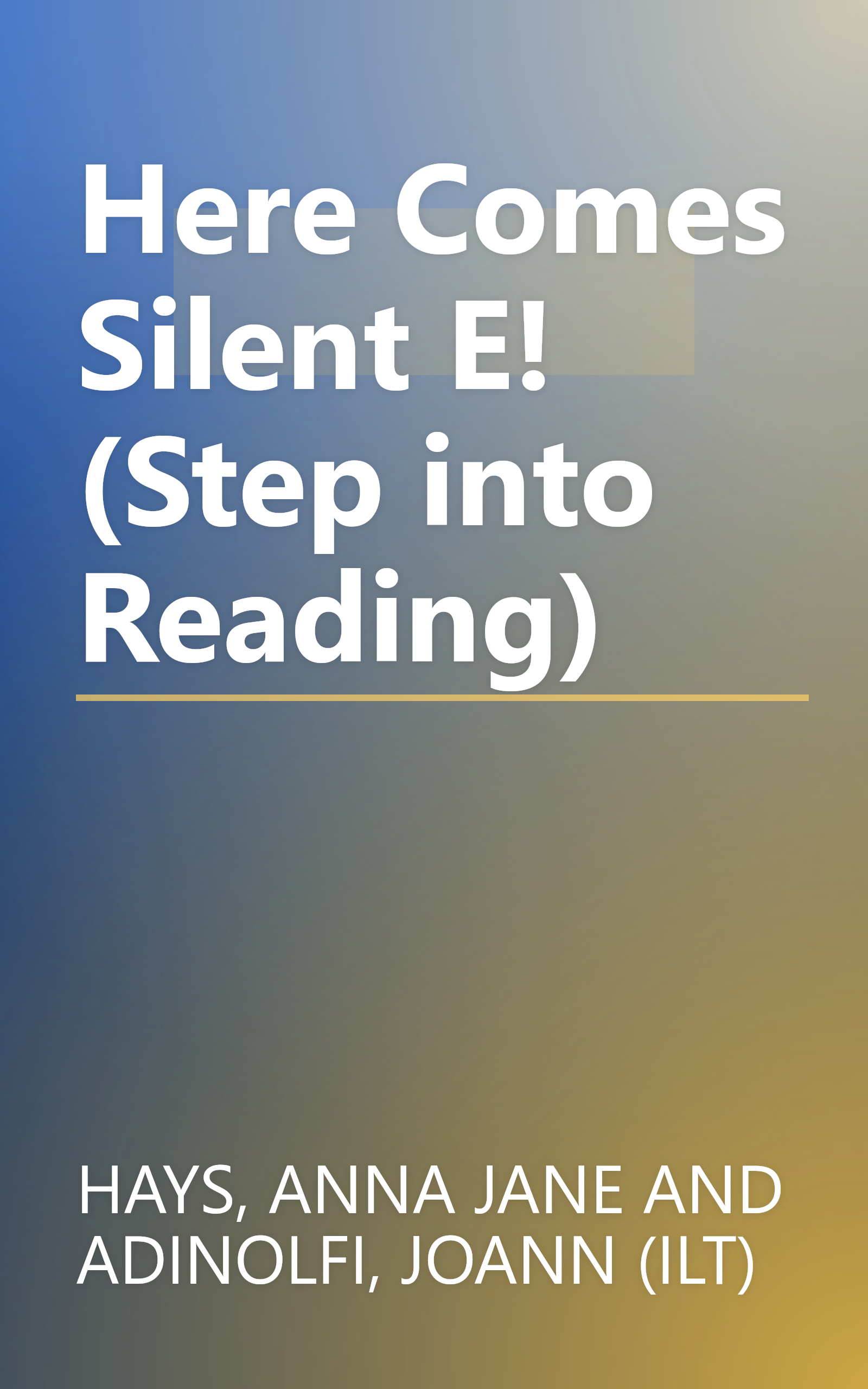 Here Comes Silent E! (Step into Reading) book cover
