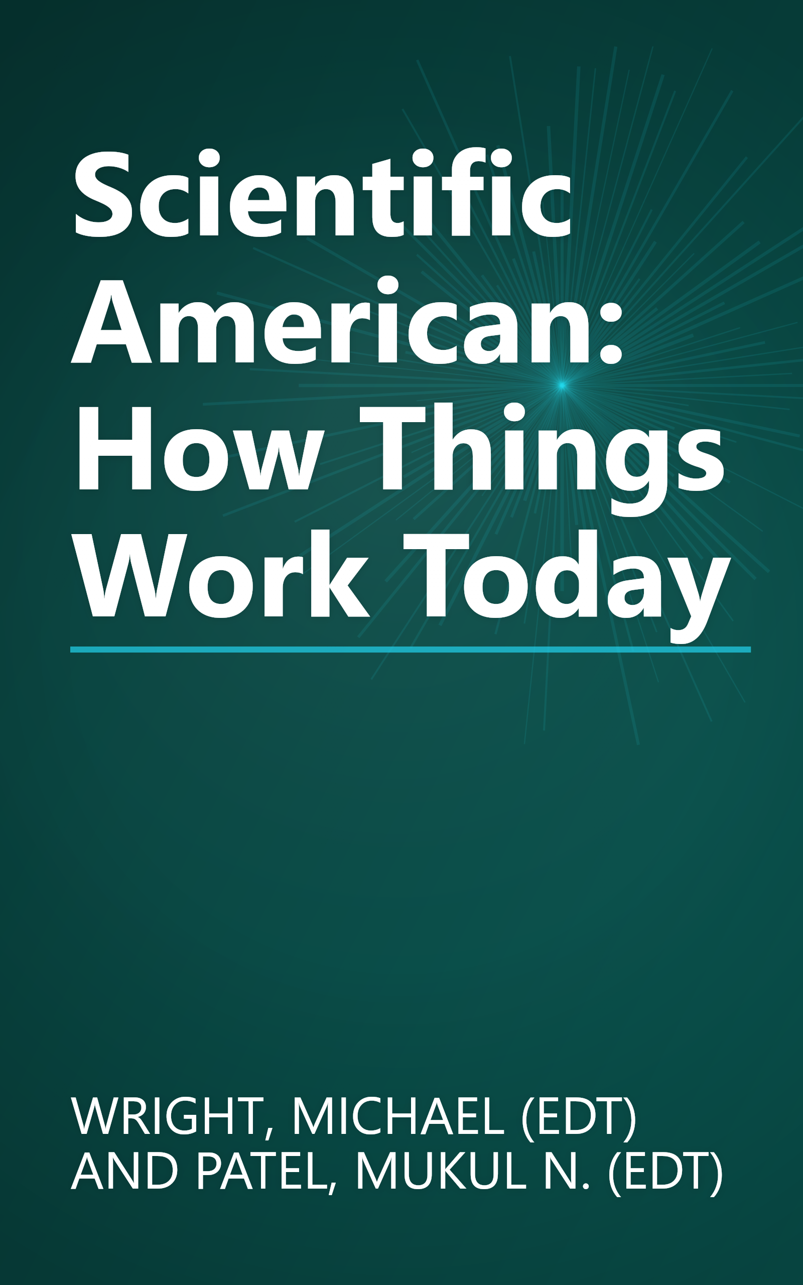 Scientific American: How Things Work Today book cover