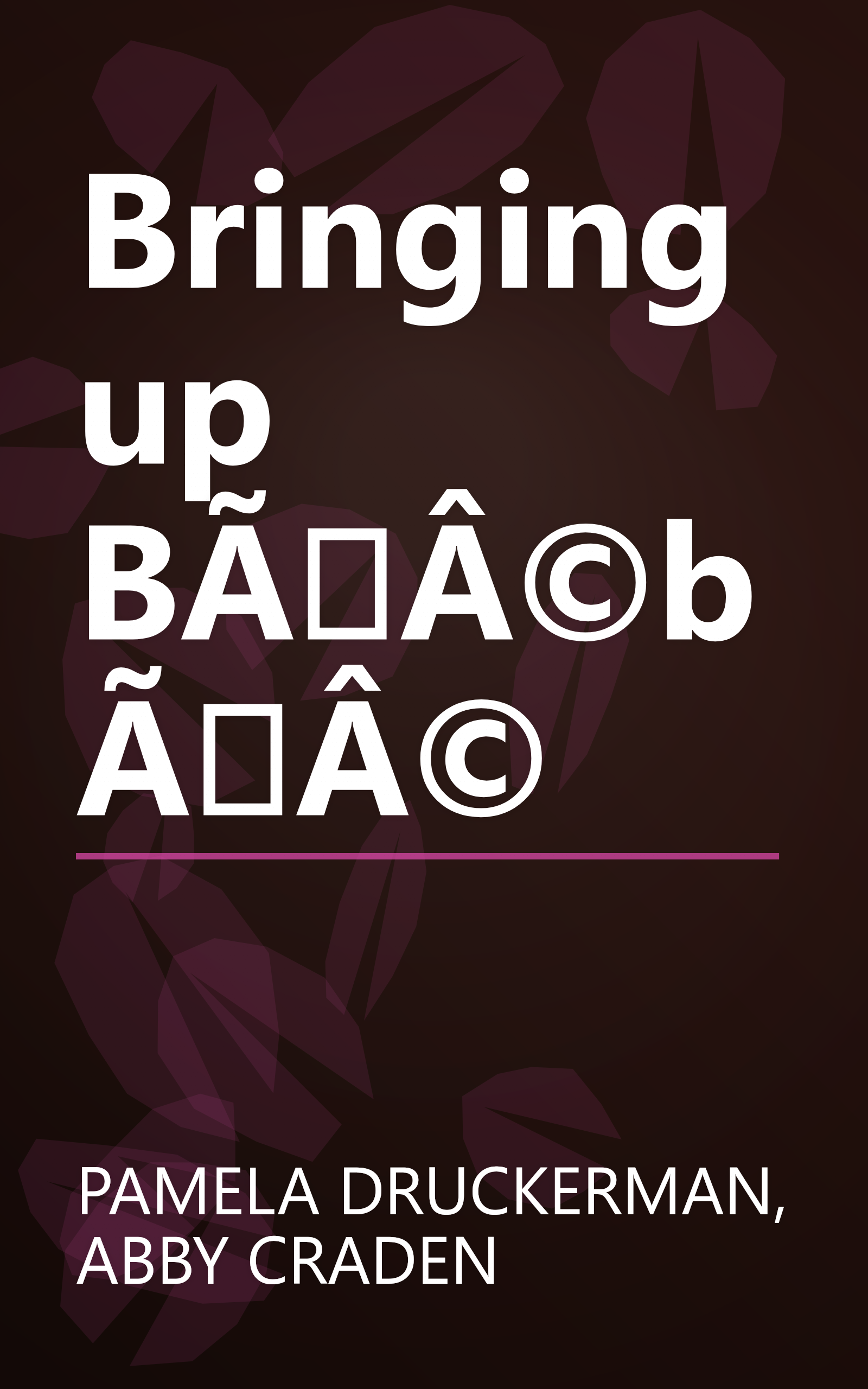 Bringing up BÃÂ©bÃÂ© book cover