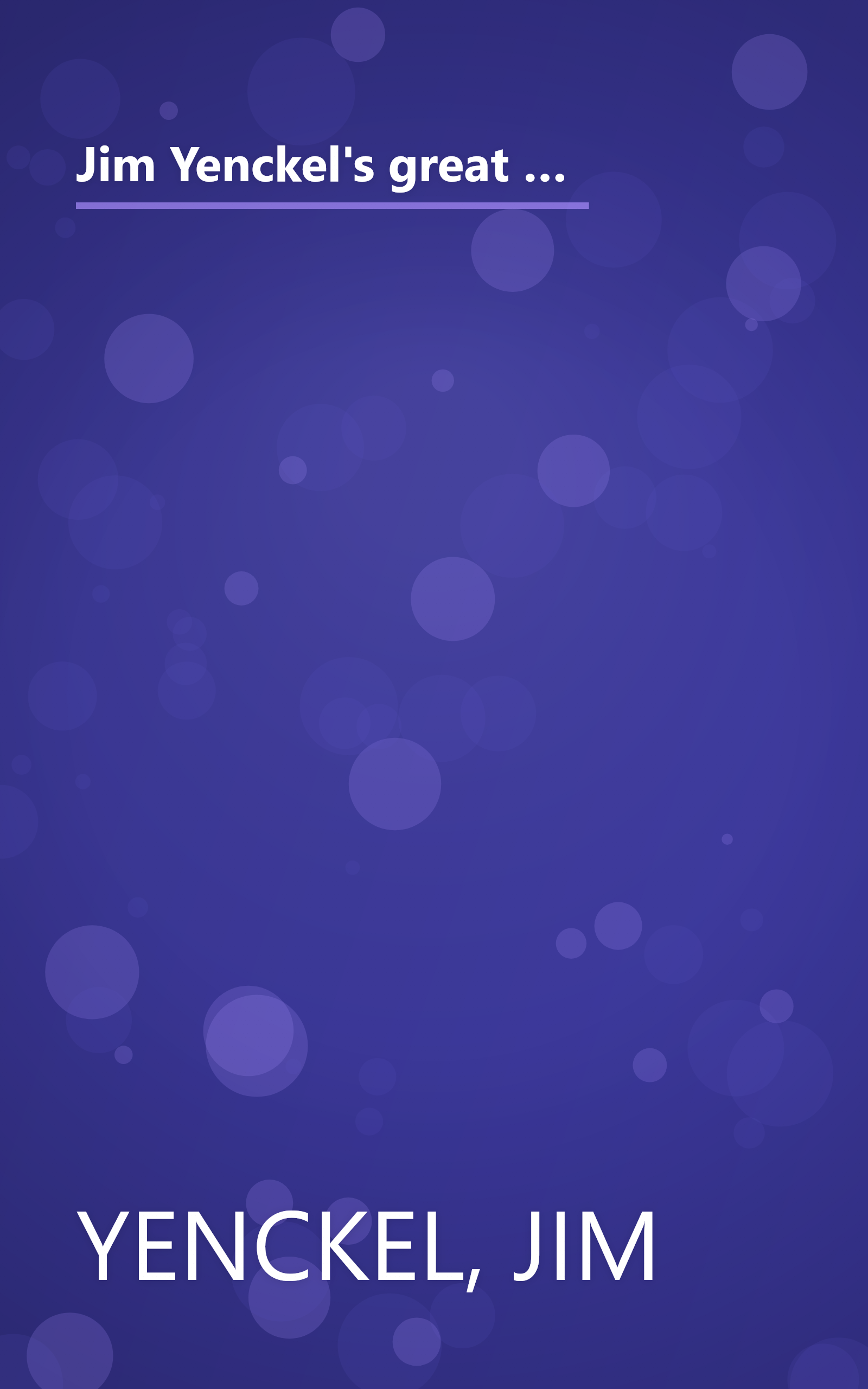 Jim Yenckel's great getaway guide: From full-of-fun bargain weeks to first class pampering and high adventure in the out-of-doors in Wash DC/MD/VA/PA/DE/NJ/NC/WV book cover