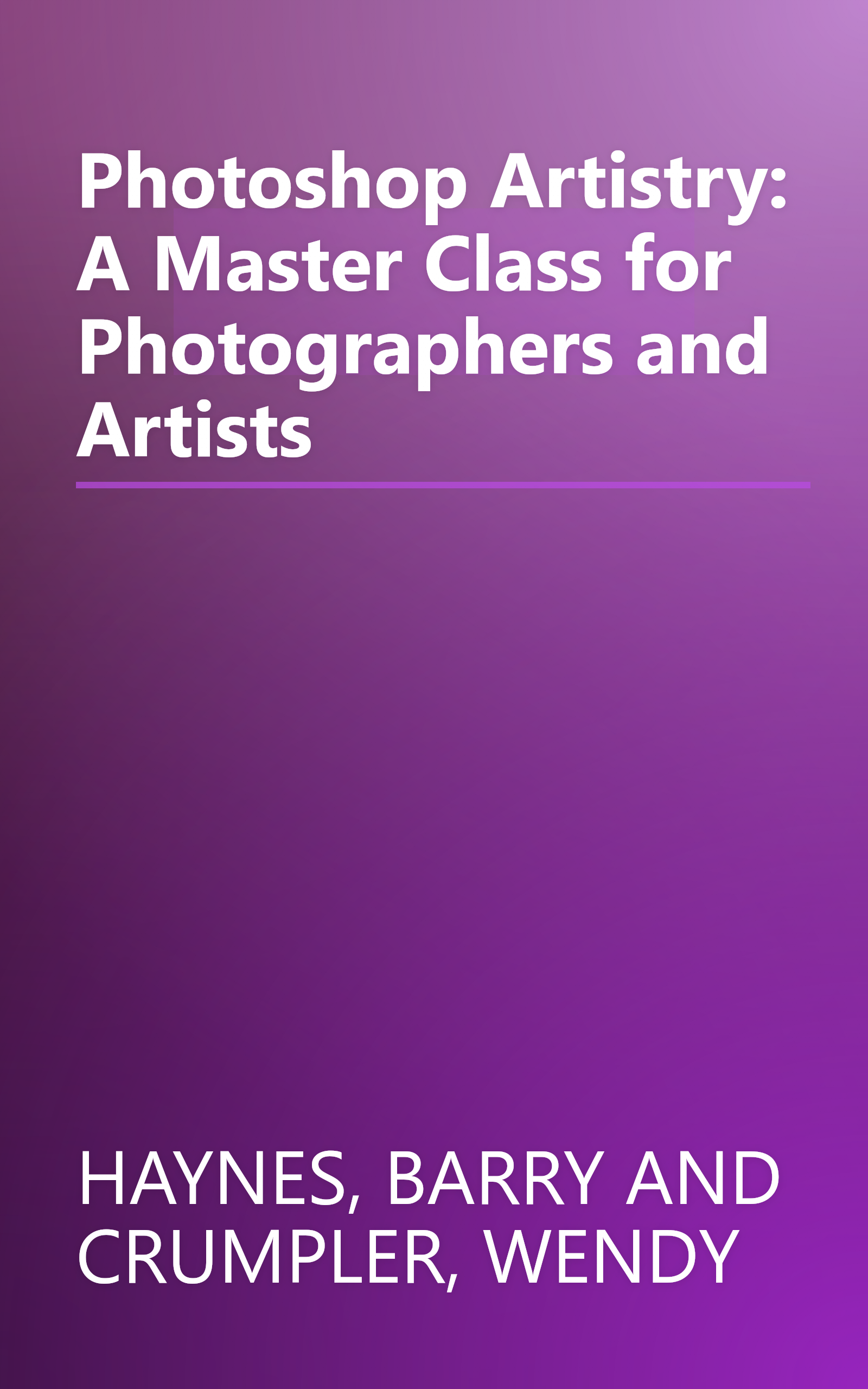 Photoshop Artistry: A Master Class for Photographers and Artists book cover