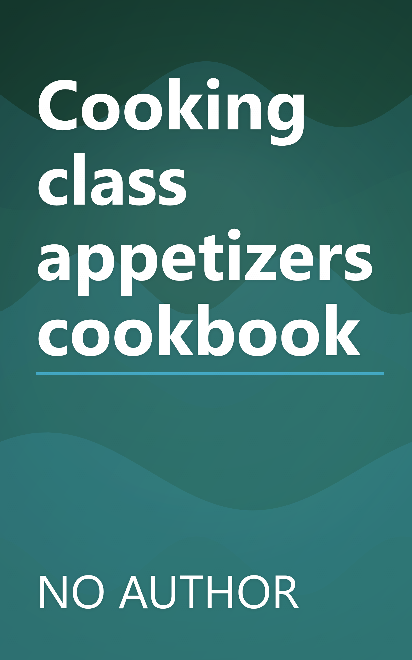 Cooking class appetizers cookbook book cover