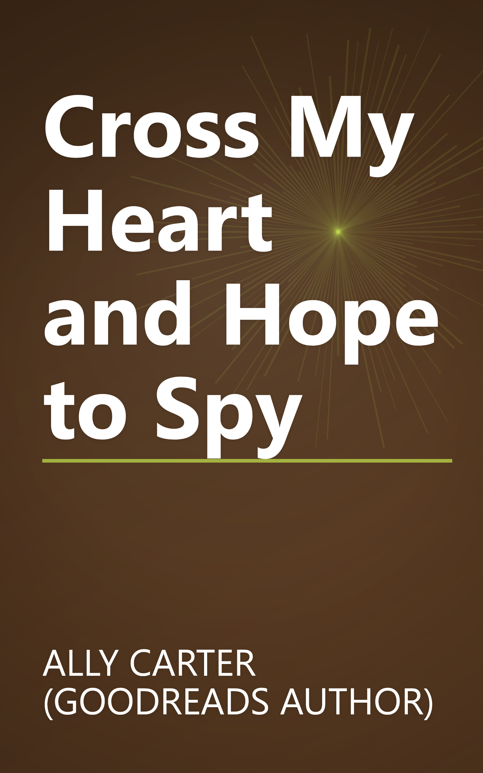 Cross My Heart and Hope to Spy book cover