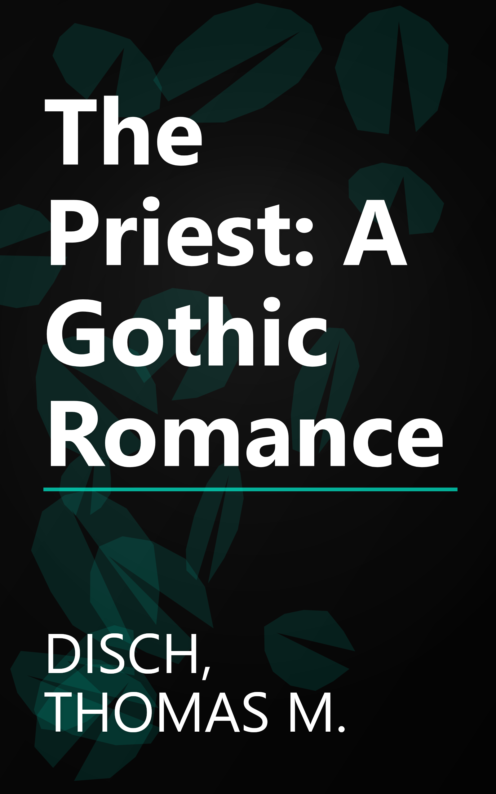 The Priest: A Gothic Romance book cover