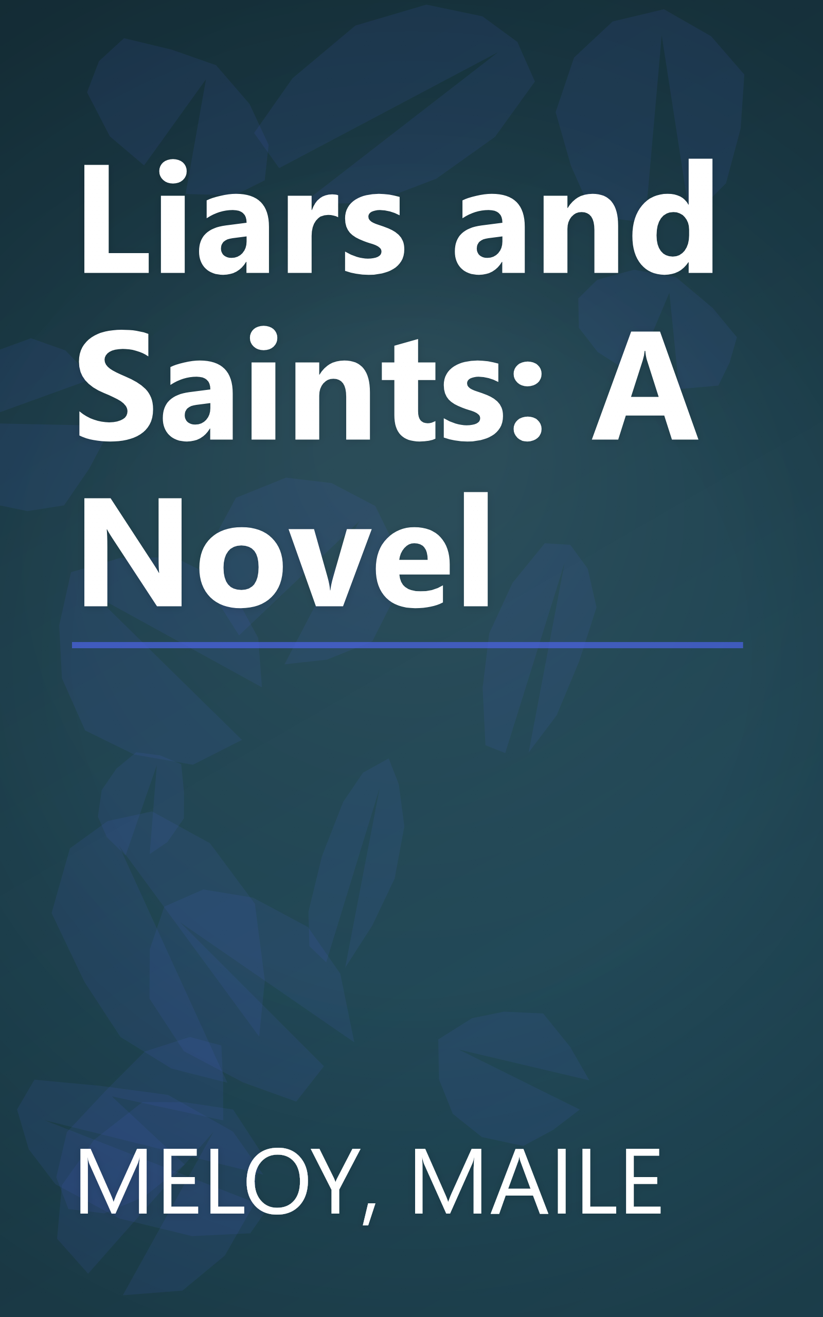Liars and Saints: A Novel book cover
