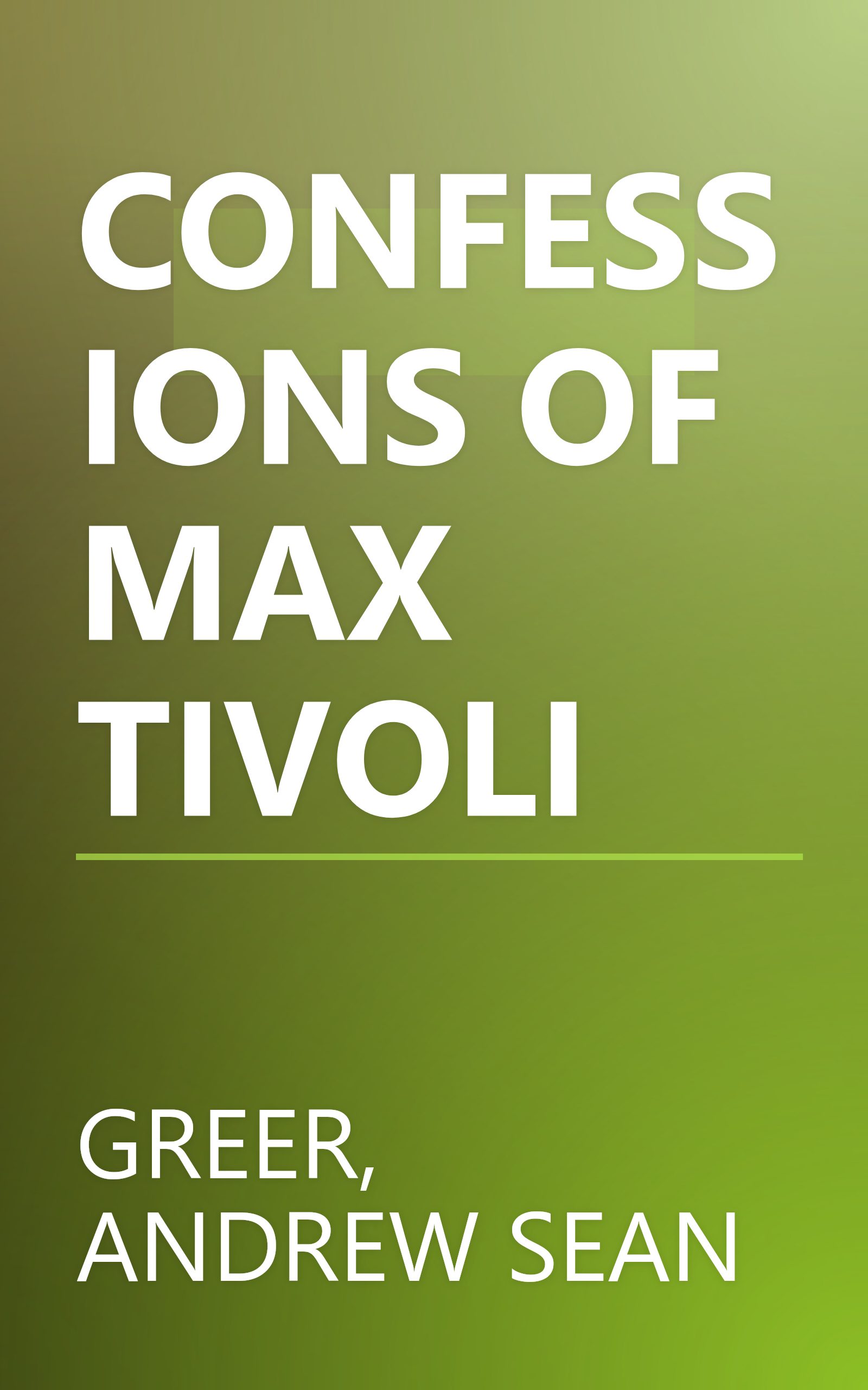 CONFESSIONS OF MAX TIVOLI book cover