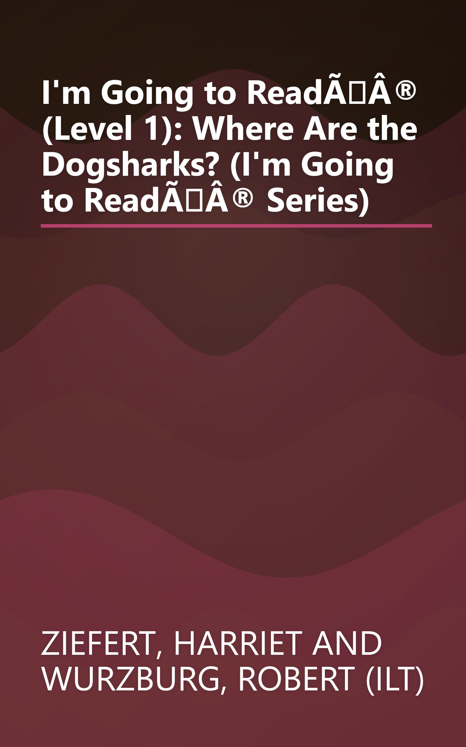 I'm Going to ReadÃÂ® (Level 1): Where Are the Dogsharks? (I'm Going to ReadÃÂ® Series) book cover