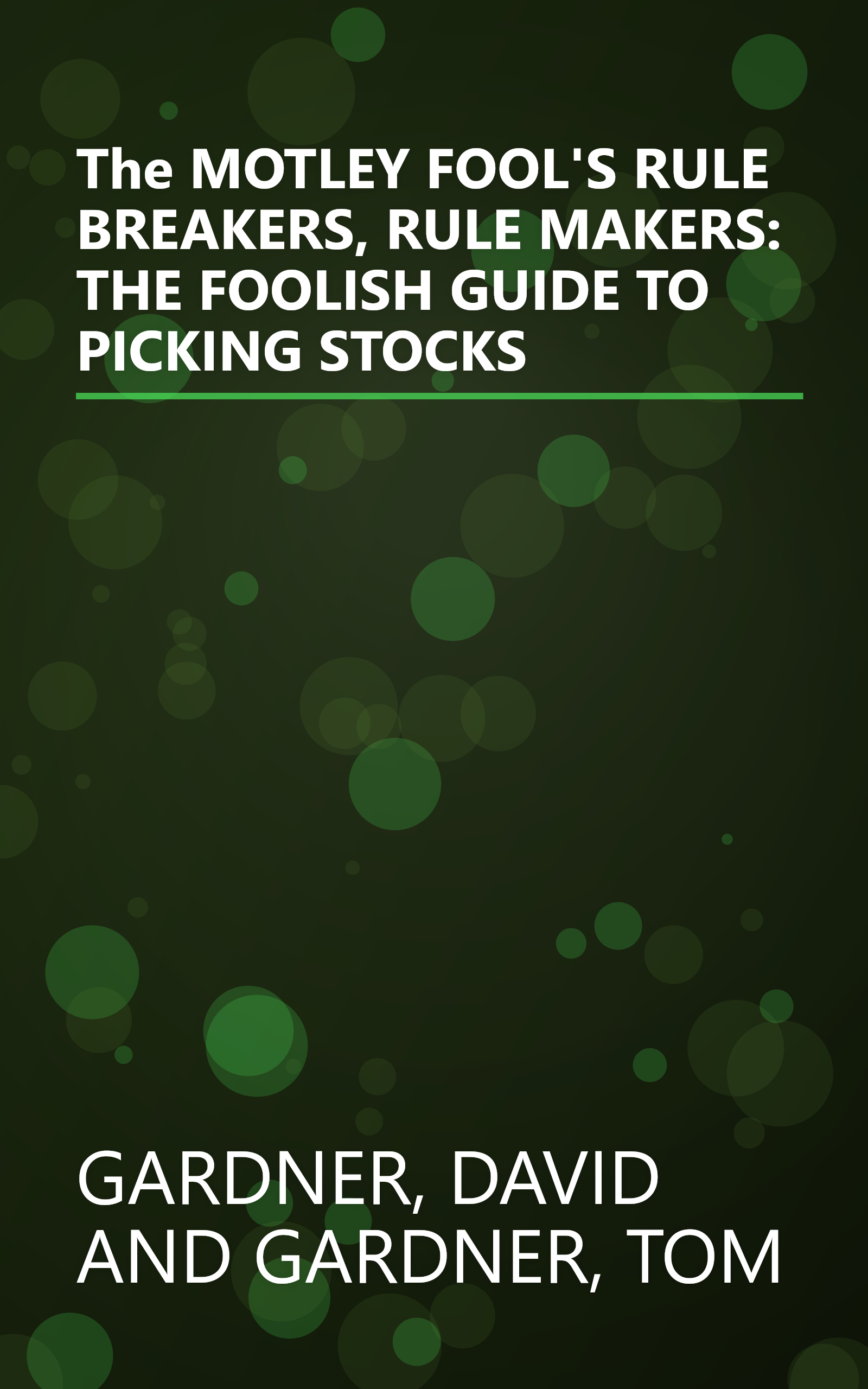 The MOTLEY FOOL'S RULE BREAKERS, RULE MAKERS: THE FOOLISH GUIDE TO PICKING STOCKS book cover