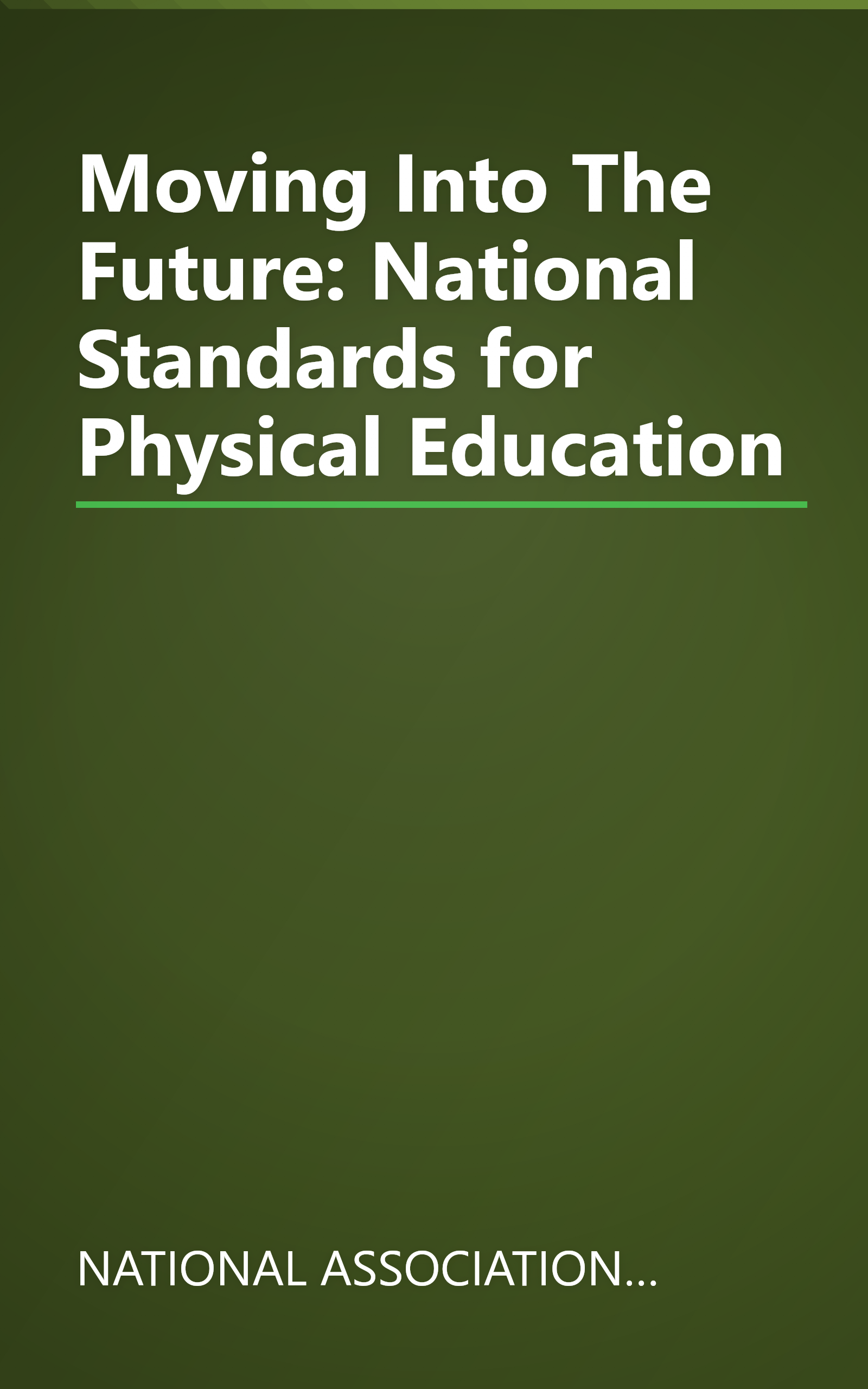 Moving Into The Future: National Standards for Physical Education book cover