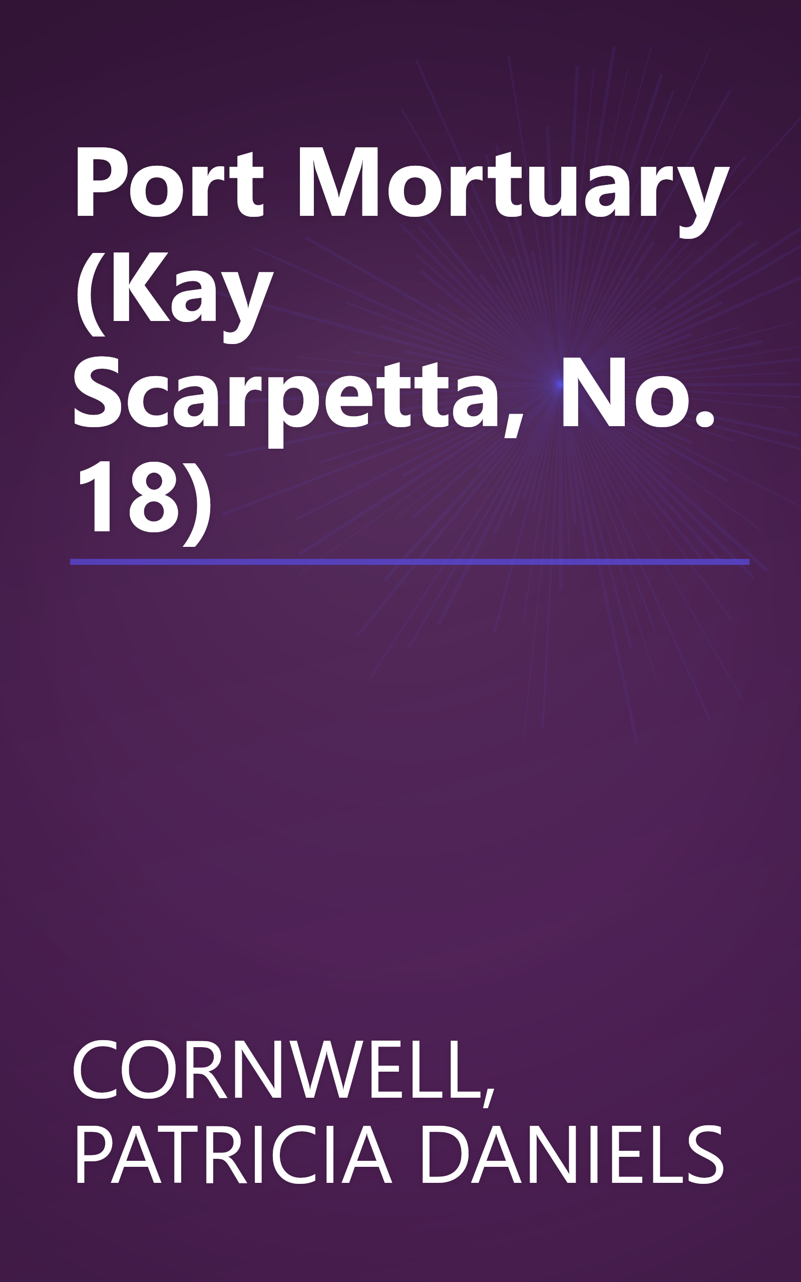 Port Mortuary (Kay Scarpetta, No. 18) book cover