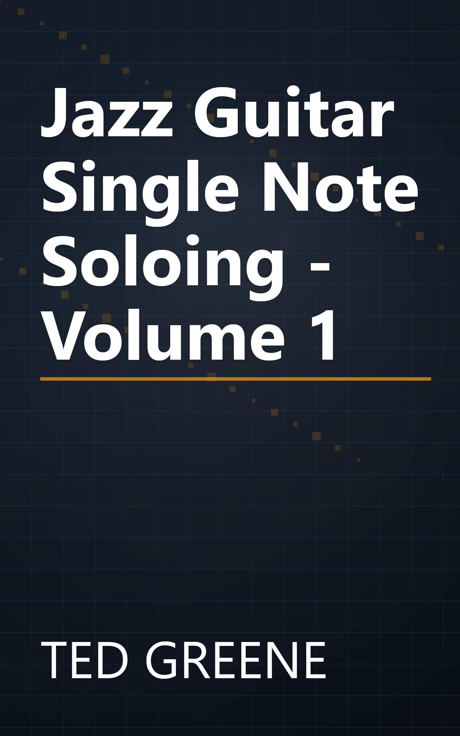 Jazz Guitar Single Note Soloing - Volume 1 book cover