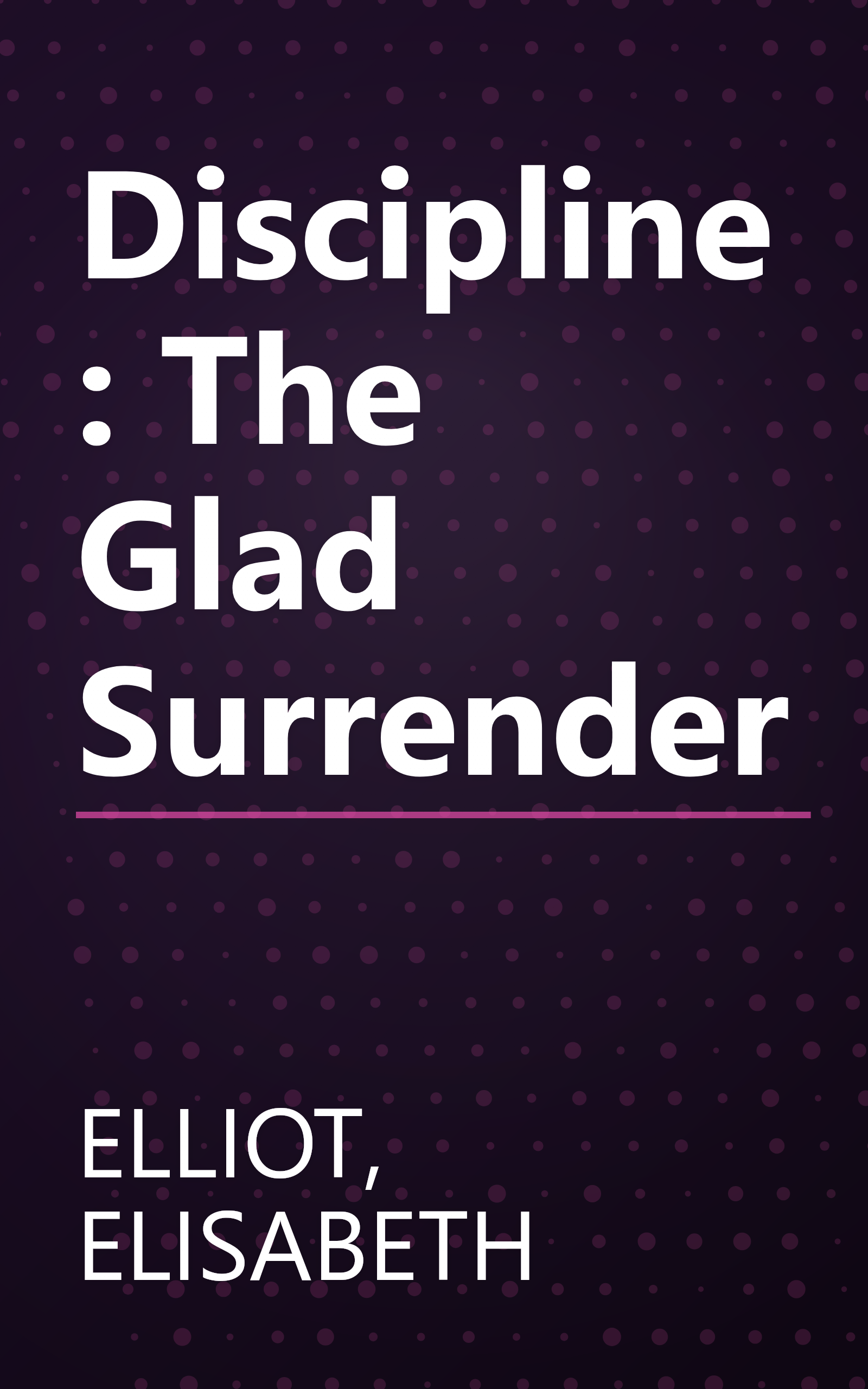 Discipline: The Glad Surrender book cover
