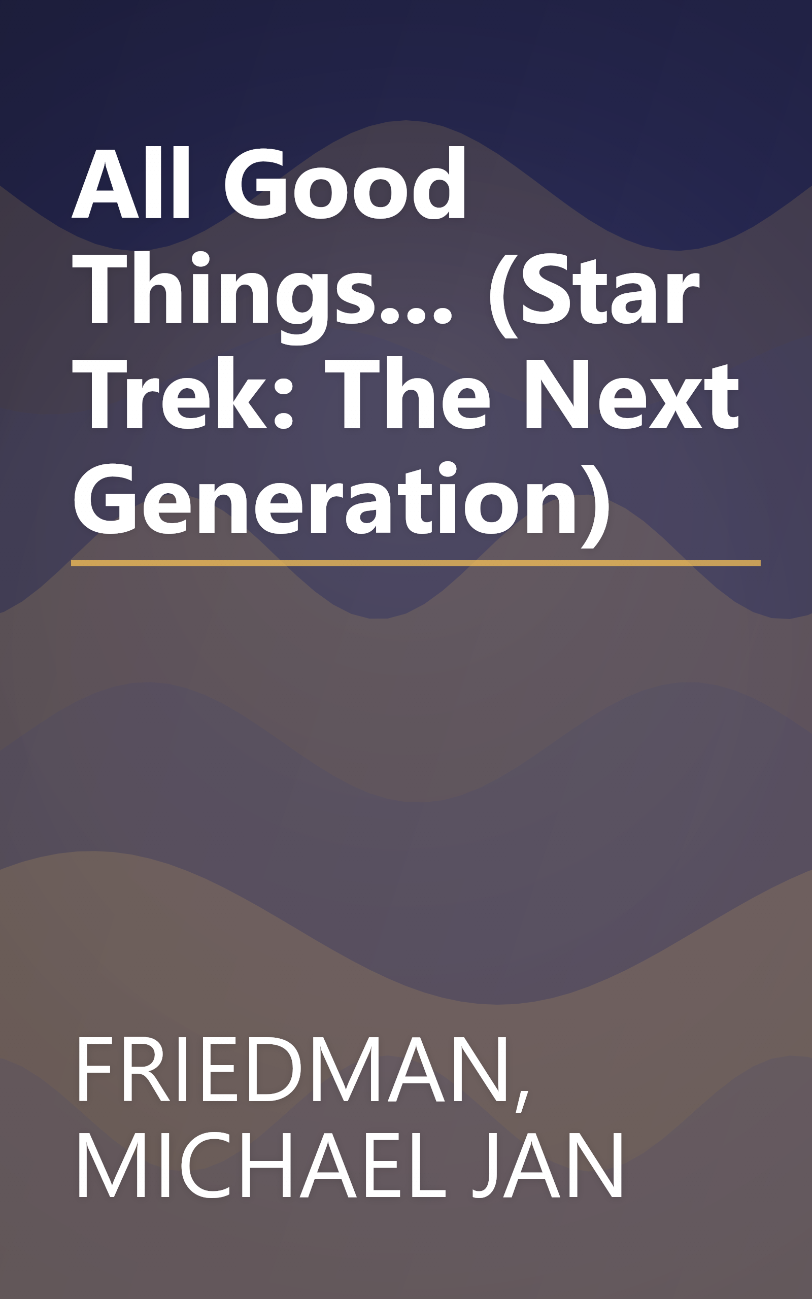 All Good Things... (Star Trek: The Next Generation) book cover