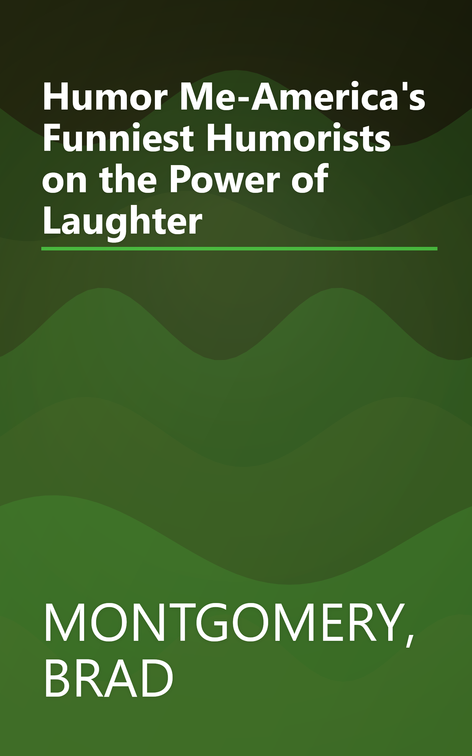 Humor Me-America's Funniest Humorists on the Power of Laughter book cover