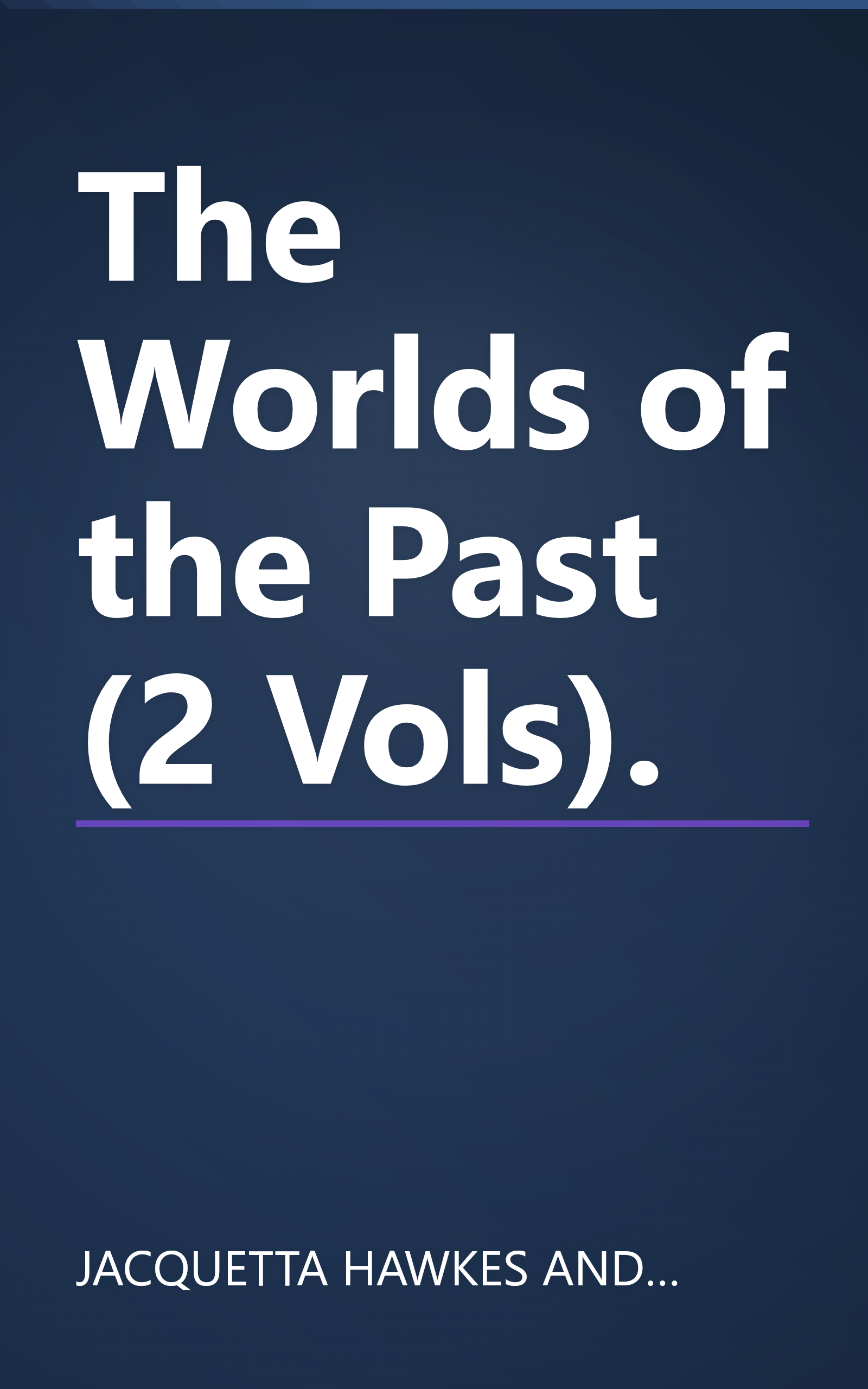 The Worlds of the Past (2 Vols). book cover