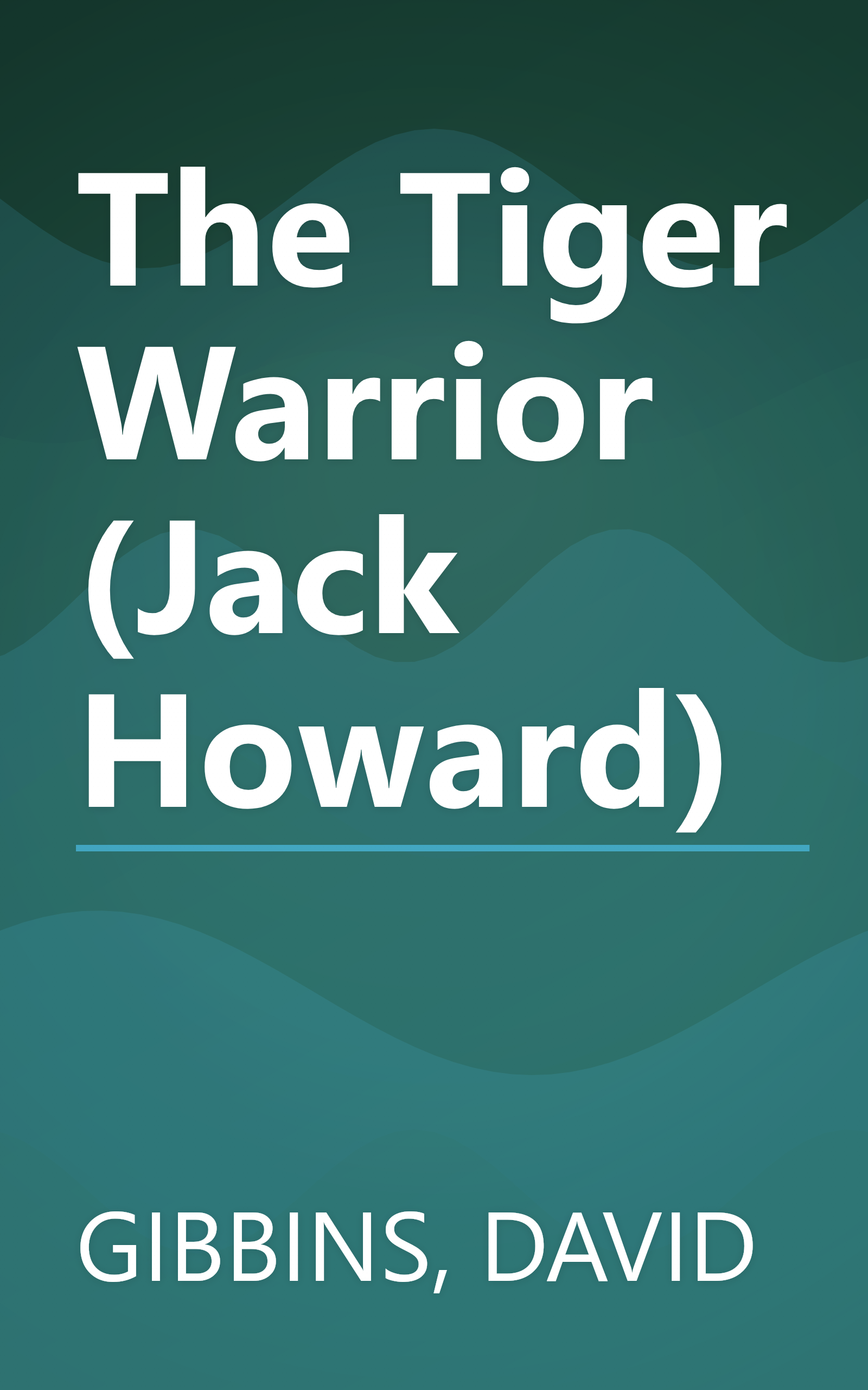 The Tiger Warrior (Jack Howard) book cover