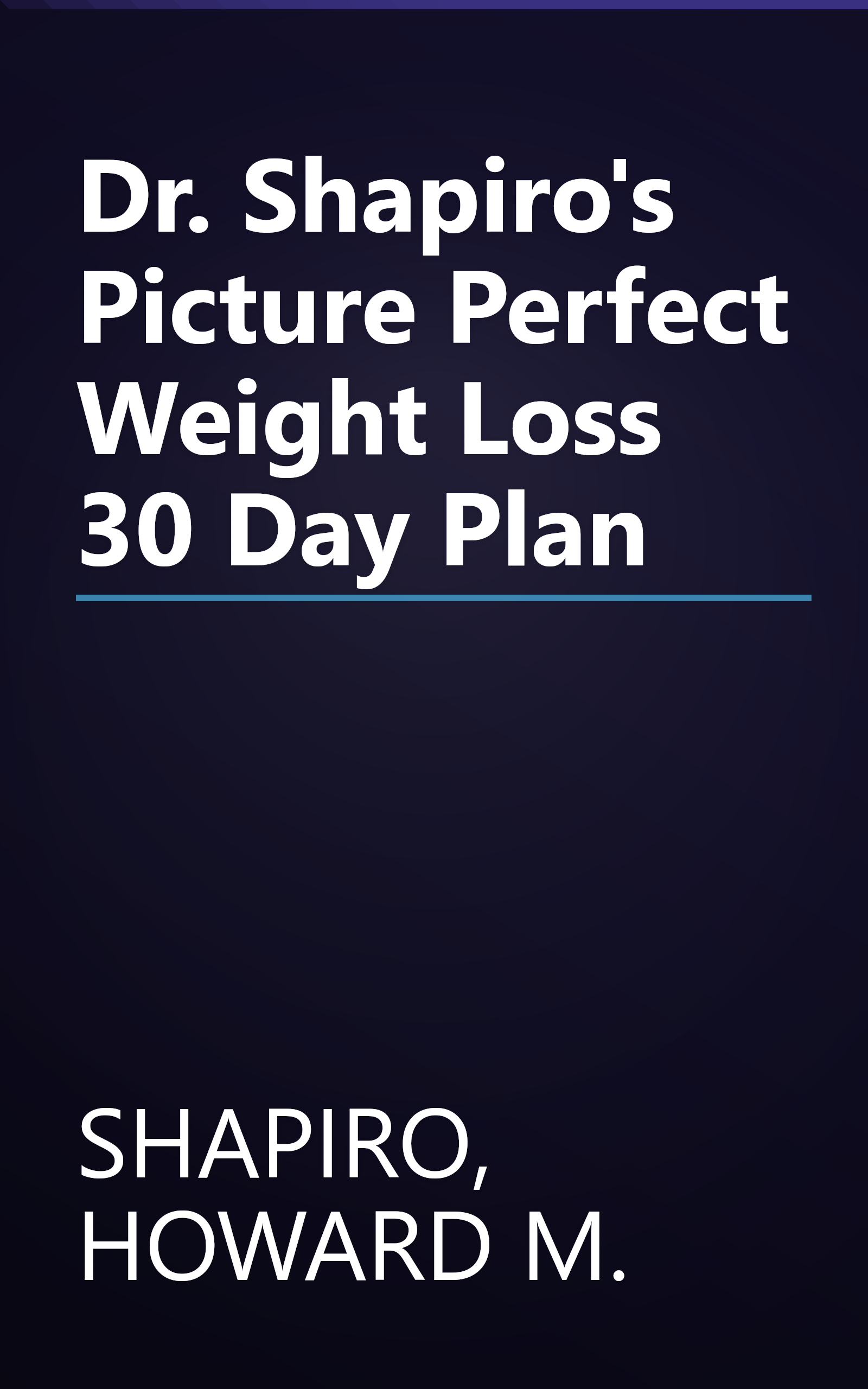 Dr. Shapiro's Picture Perfect Weight Loss 30 Day Plan book cover