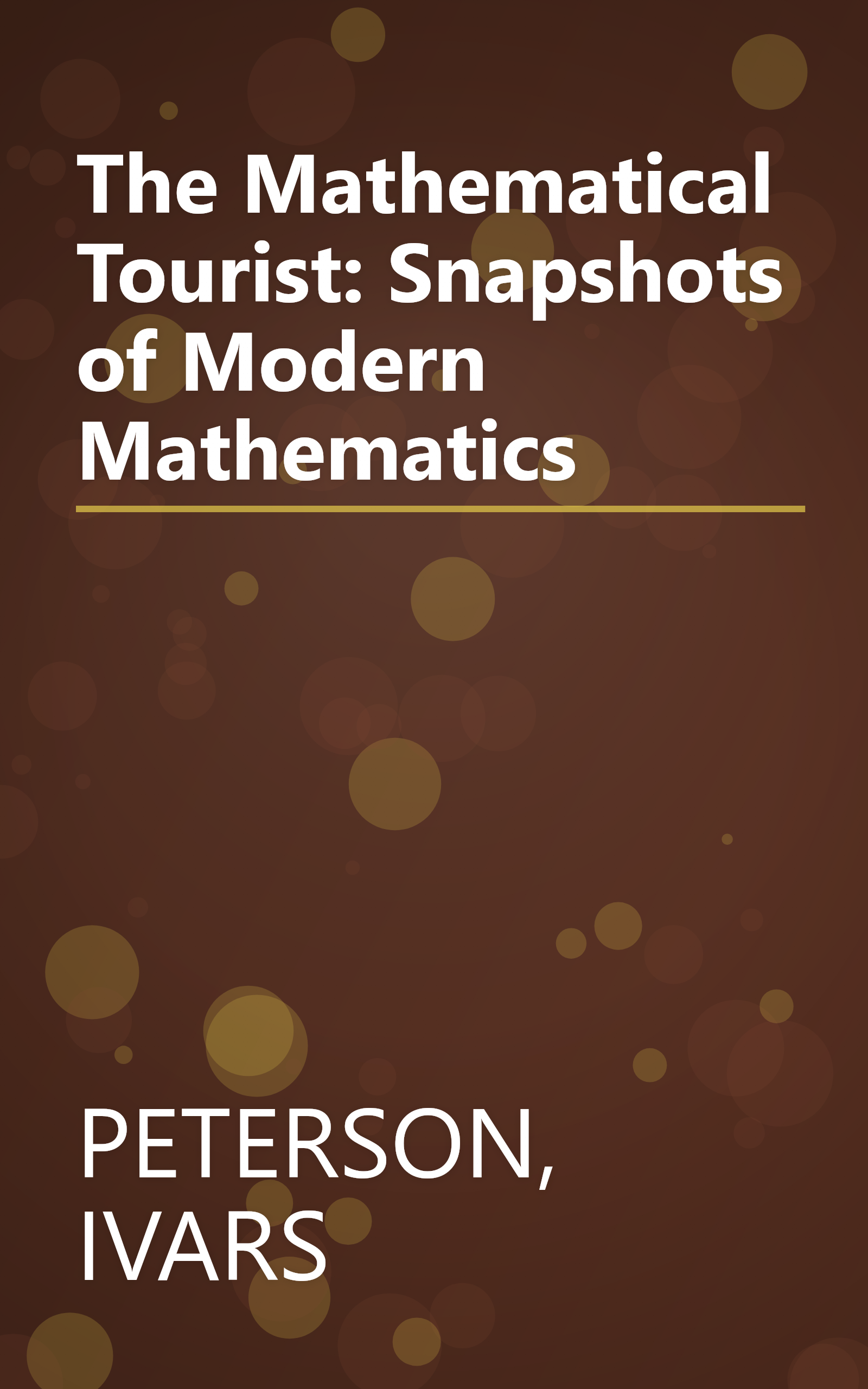 The Mathematical Tourist: Snapshots of Modern Mathematics book cover