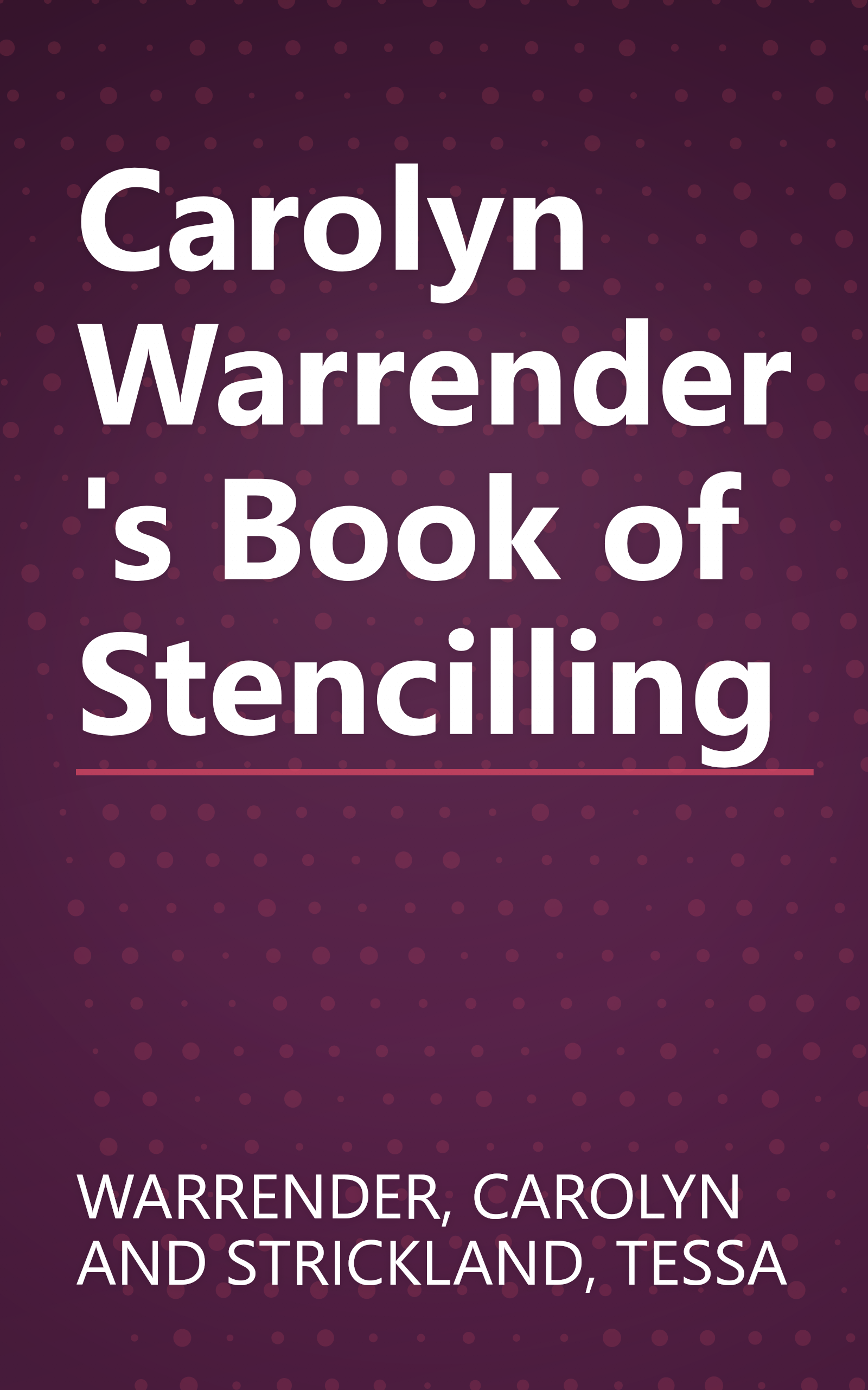 Carolyn Warrender's Book of Stencilling book cover