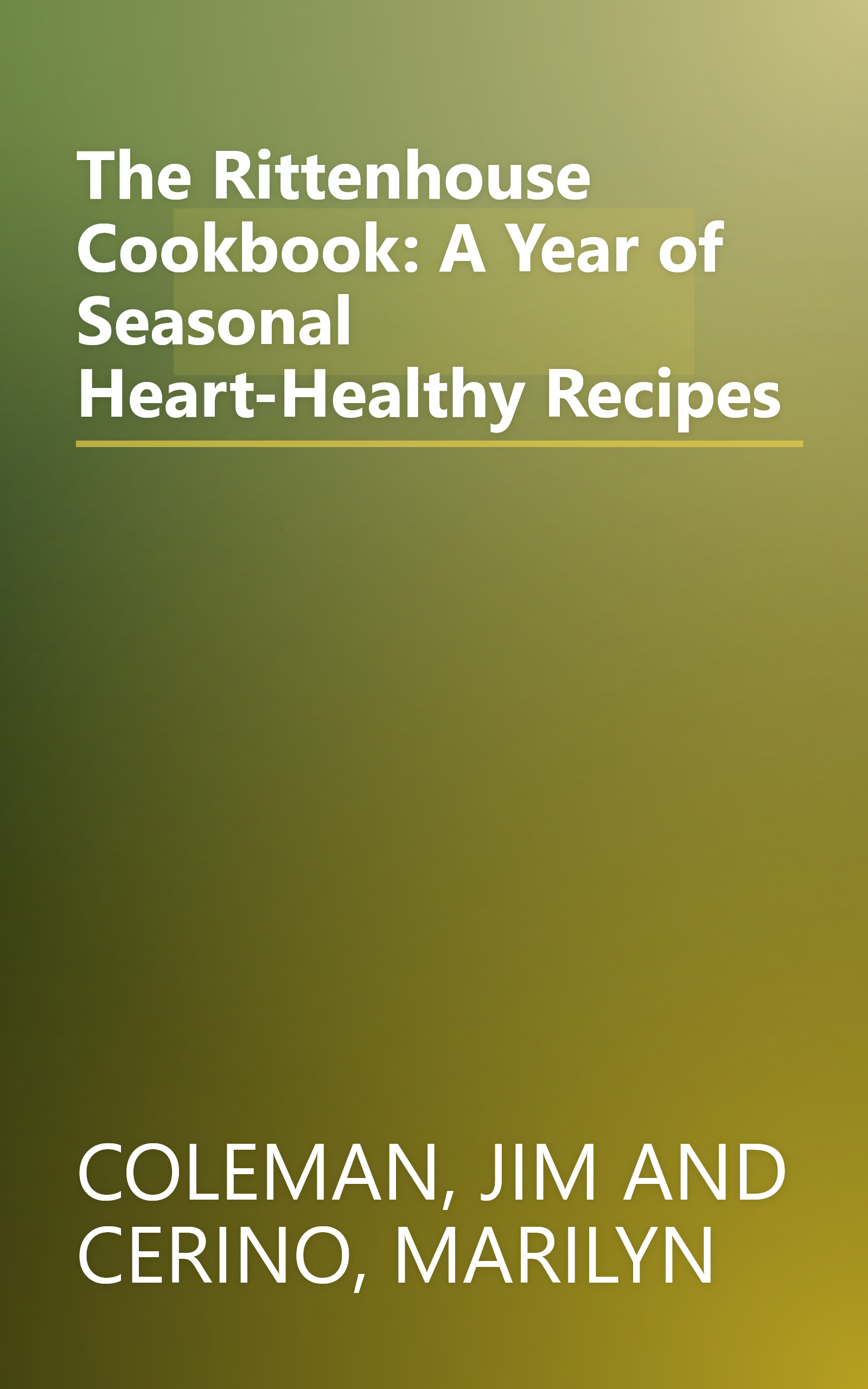 The Rittenhouse Cookbook: A Year of Seasonal Heart-Healthy Recipes book cover