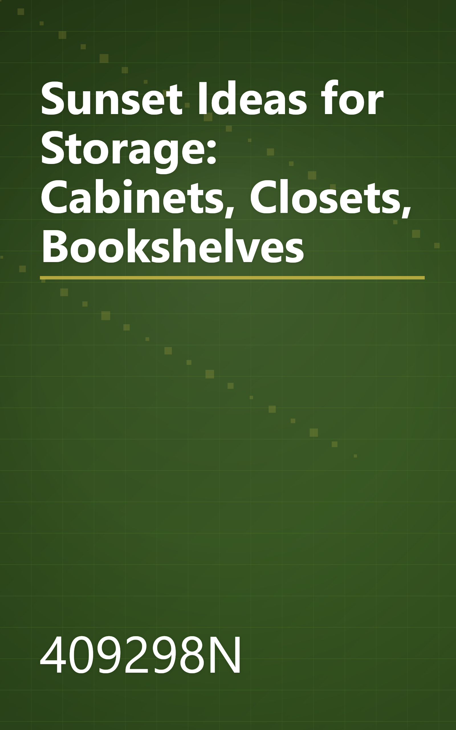 Sunset Ideas for Storage: Cabinets, Closets, Bookshelves book cover