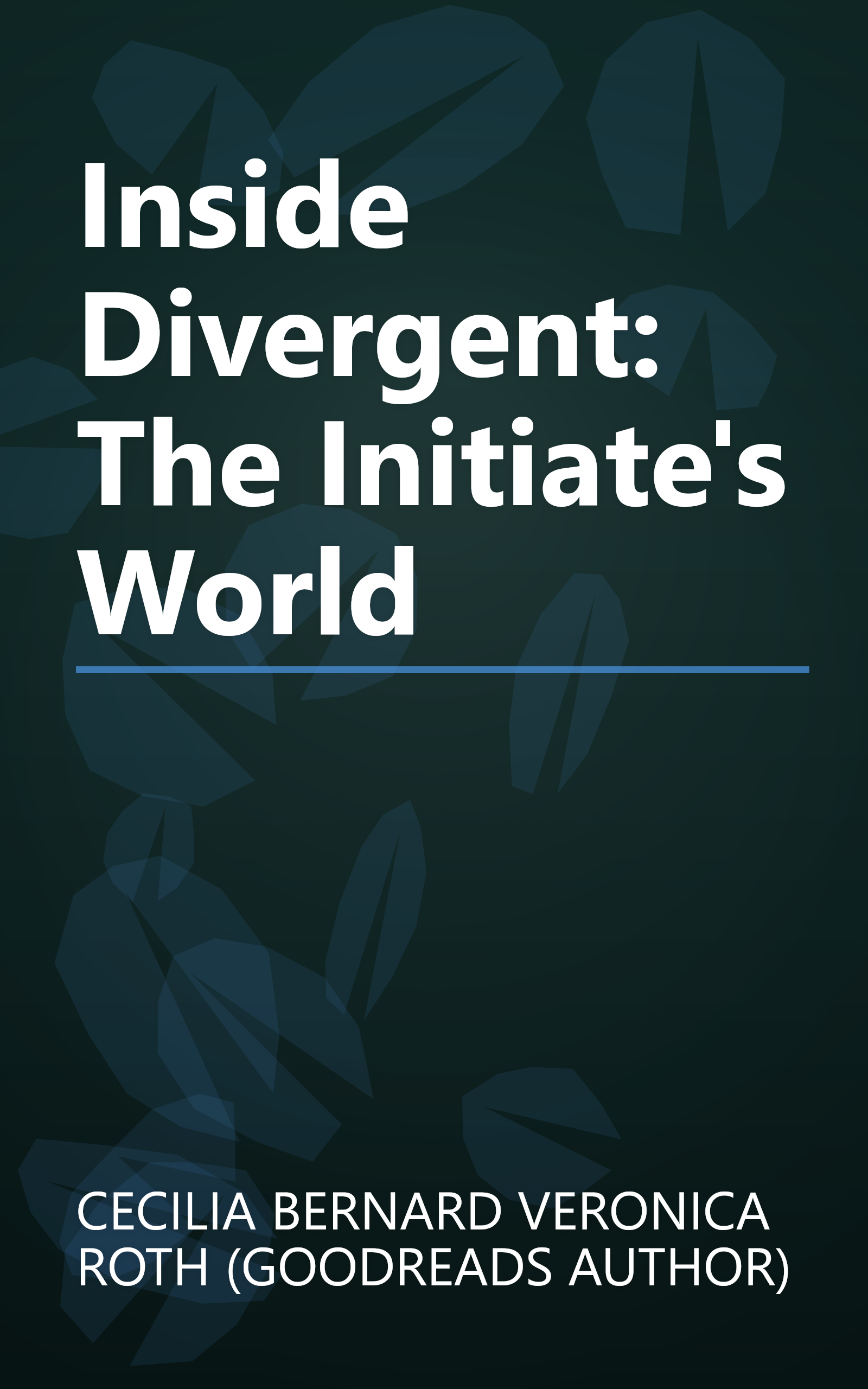 Inside Divergent: The Initiate's World book cover