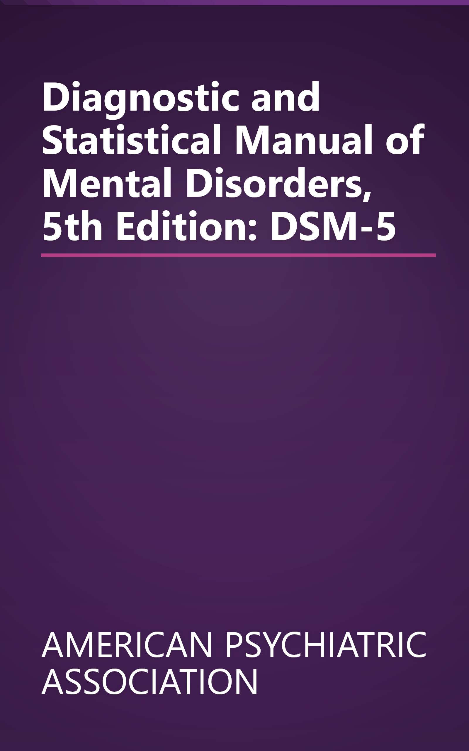 Diagnostic and Statistical Manual of Mental Disorders, 5th Edition: DSM-5 book cover