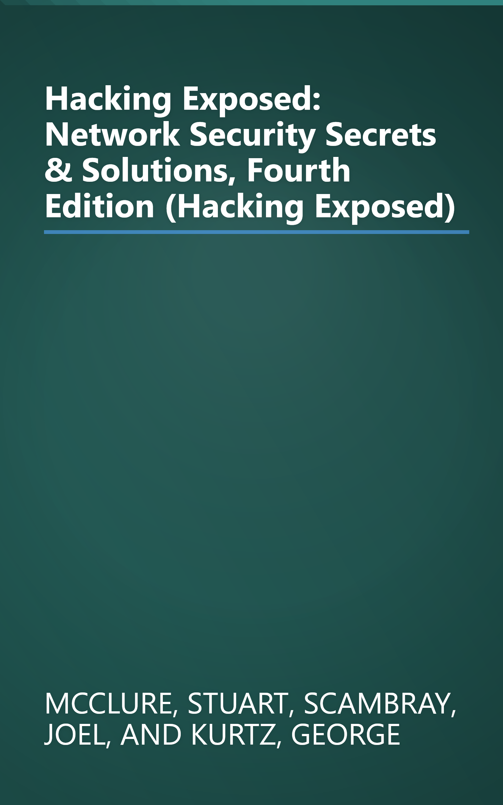 Hacking Exposed: Network Security Secrets & Solutions, Fourth Edition (Hacking Exposed) book cover