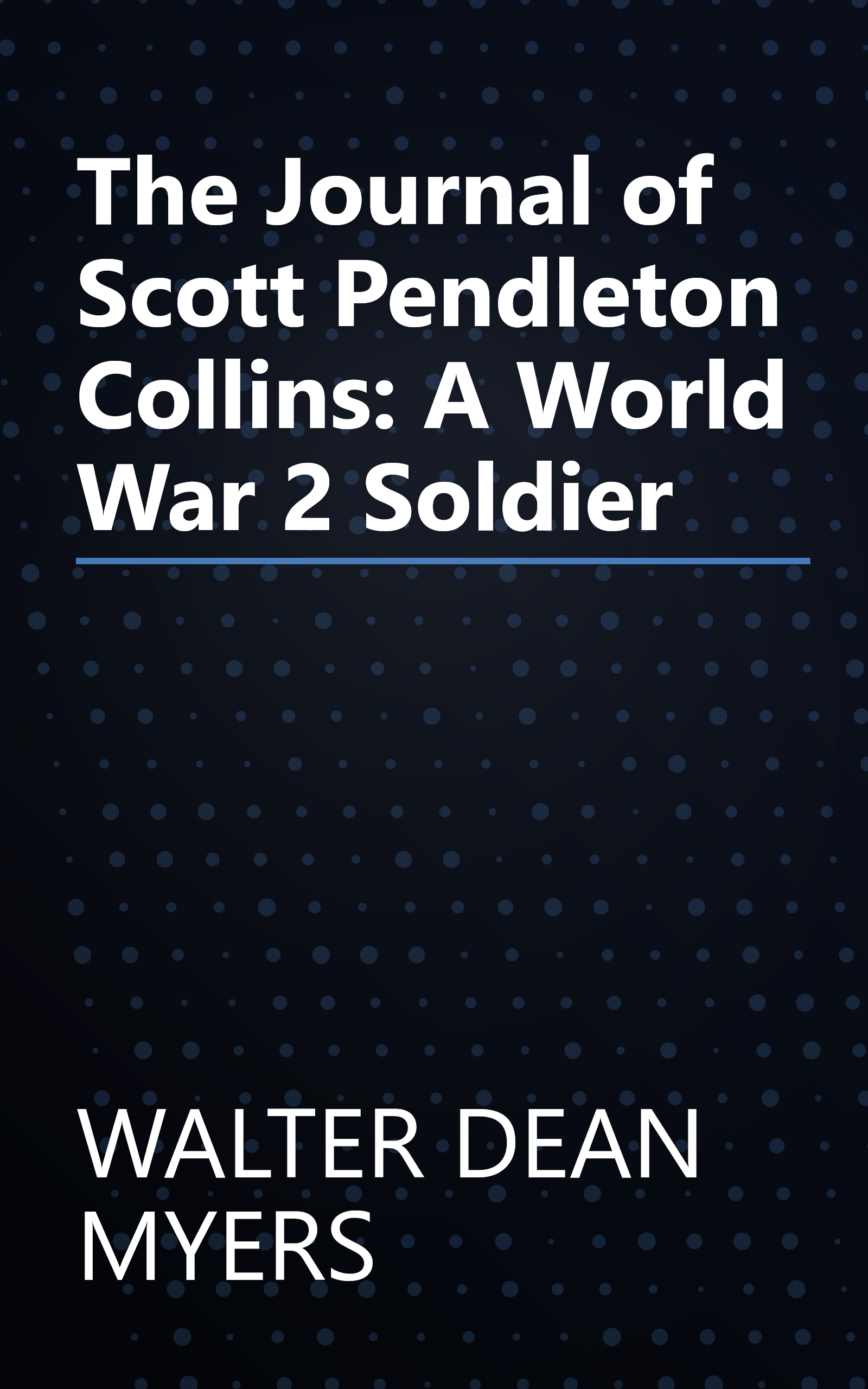 The Journal of Scott Pendleton Collins: A World War 2 Soldier book cover