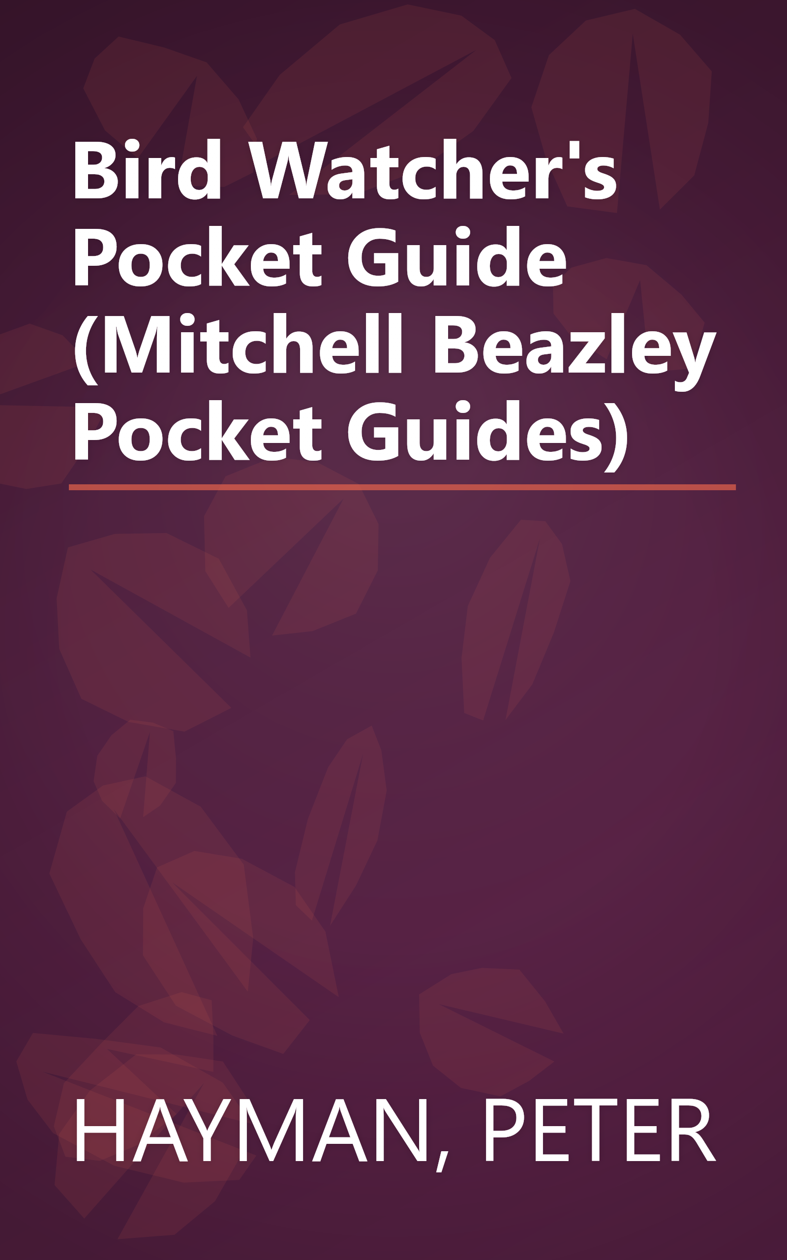 Bird Watcher's Pocket Guide (Mitchell Beazley Pocket Guides) book cover