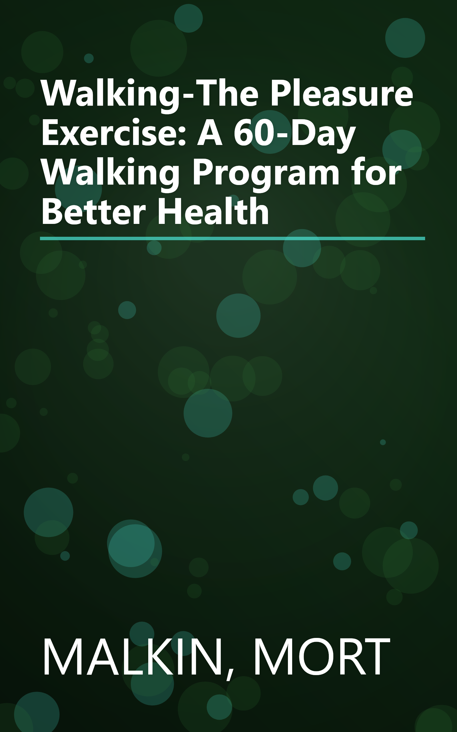 Walking-The Pleasure Exercise: A 60-Day Walking Program for Better Health book cover