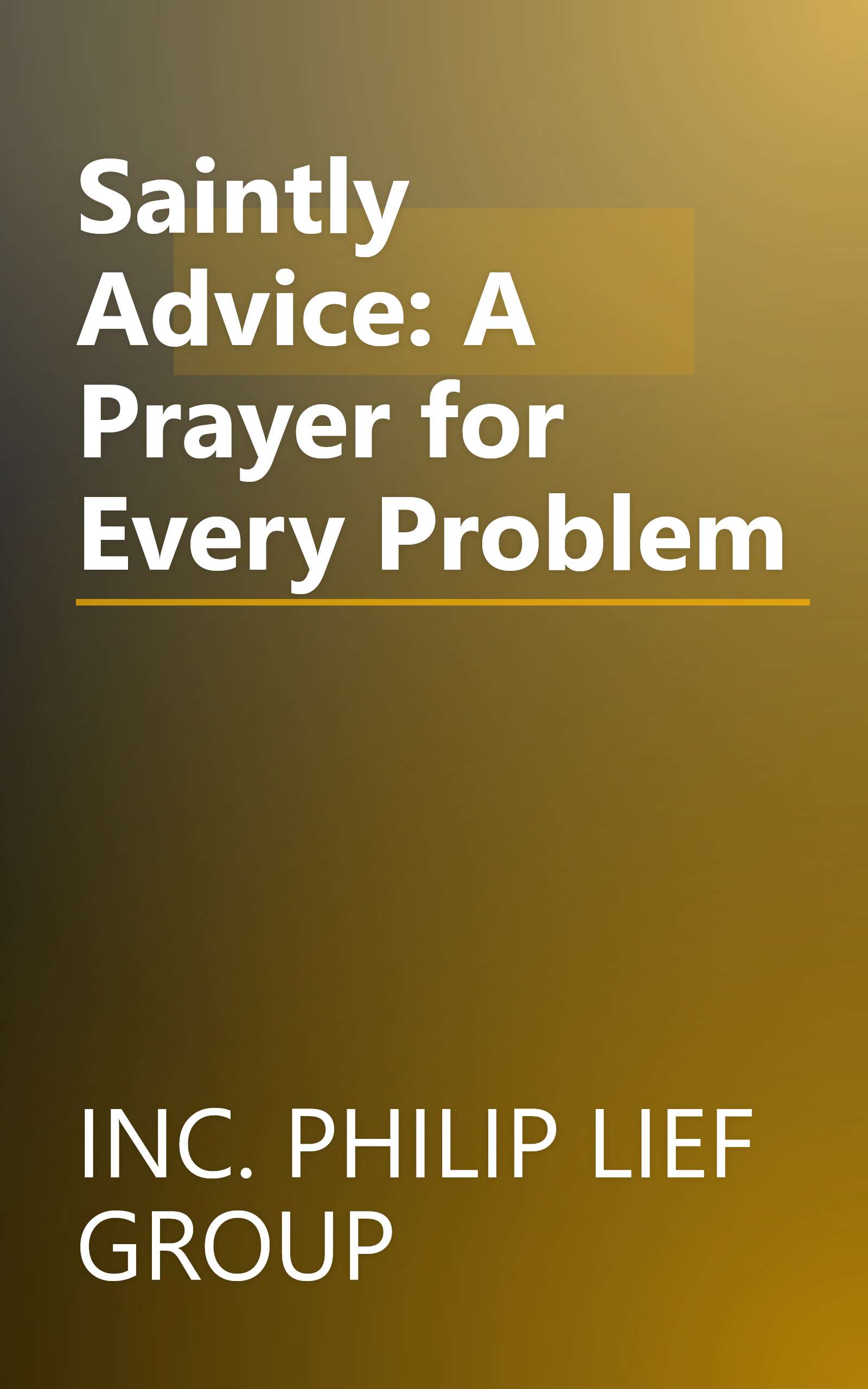 Saintly Advice: A Prayer for Every Problem book cover