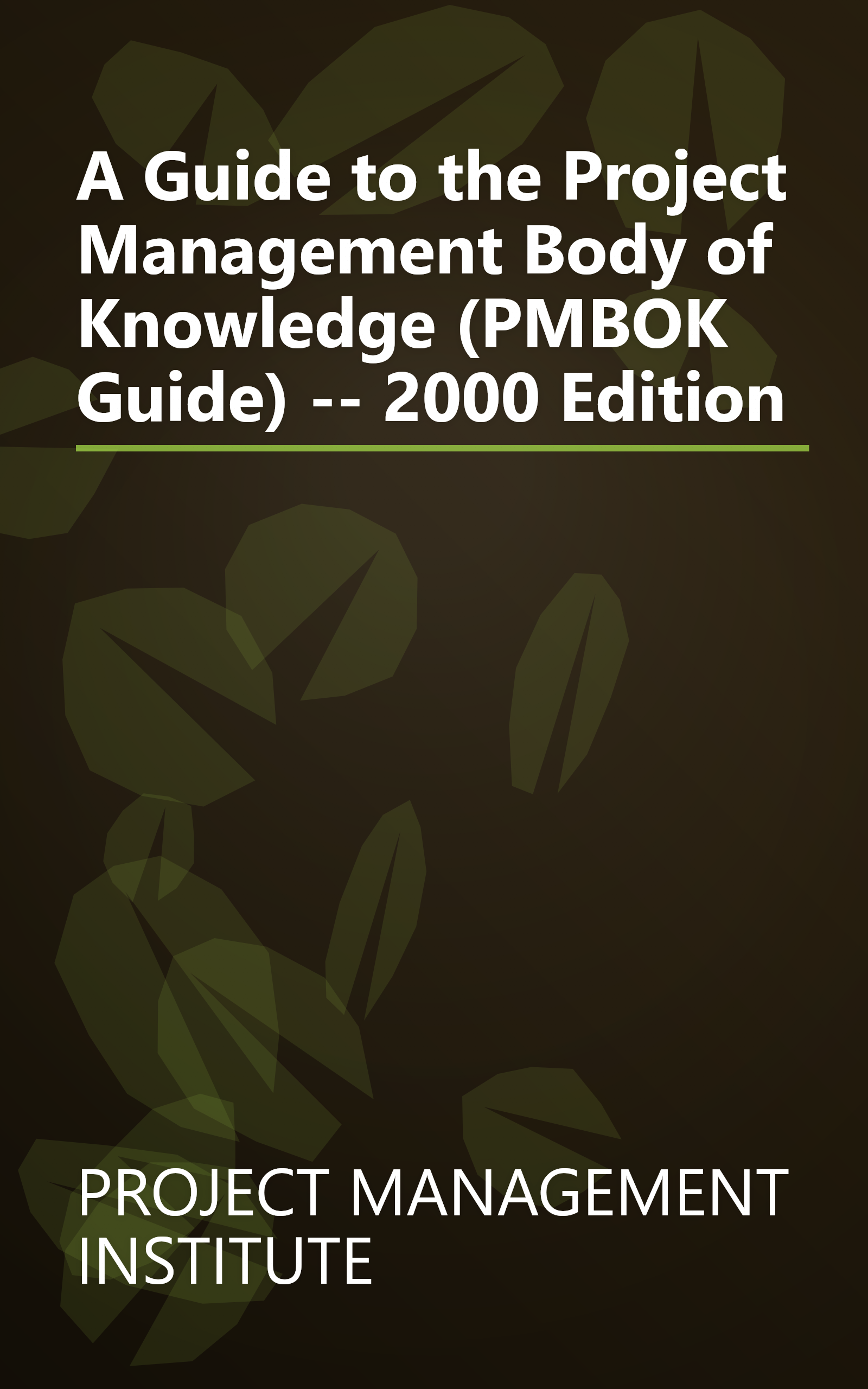 A Guide to the Project Management Body of Knowledge (PMBOK Guide) -- 2000 Edition book cover