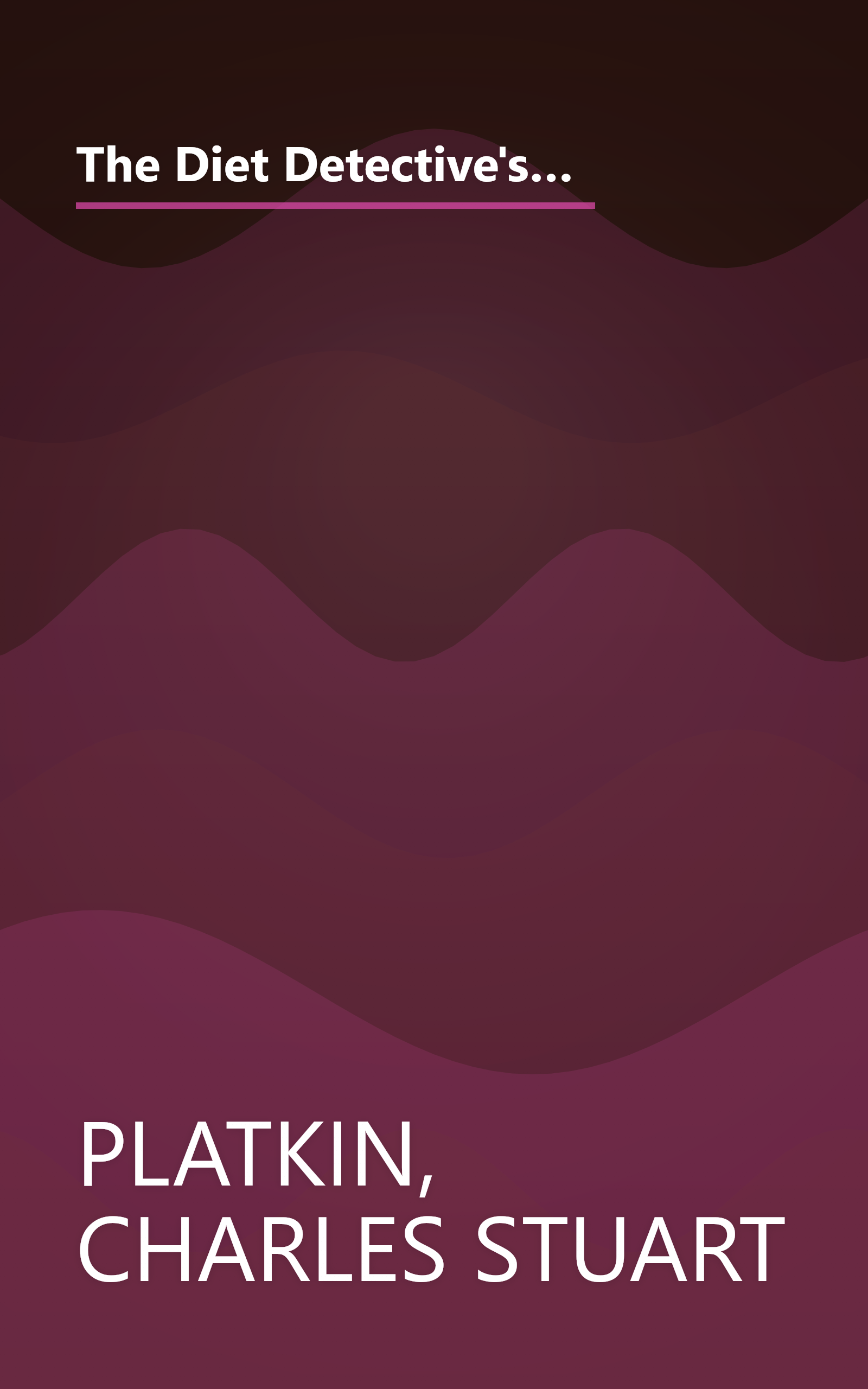 The Diet Detective's Calorie Bargain Bible: More than 1,000 Calorie Bargains in Supermarkets, Kitchens, Offices, Restaurants, the Movies, for Special Occasions, and More book cover