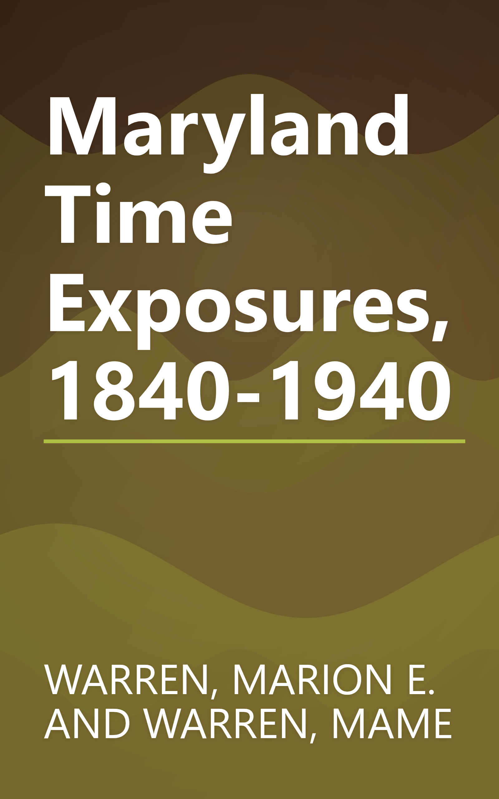 Maryland Time Exposures, 1840-1940 book cover