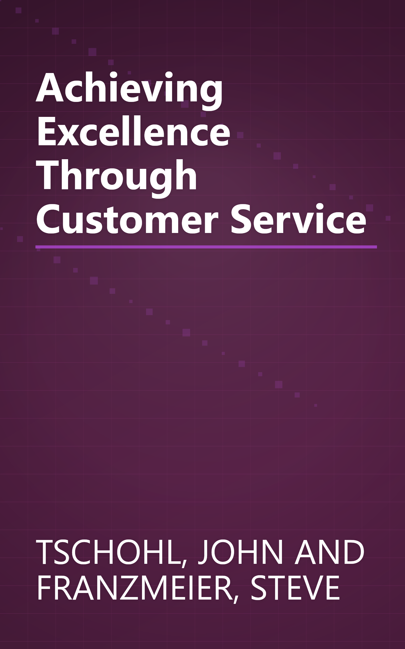Achieving Excellence Through Customer Service book cover