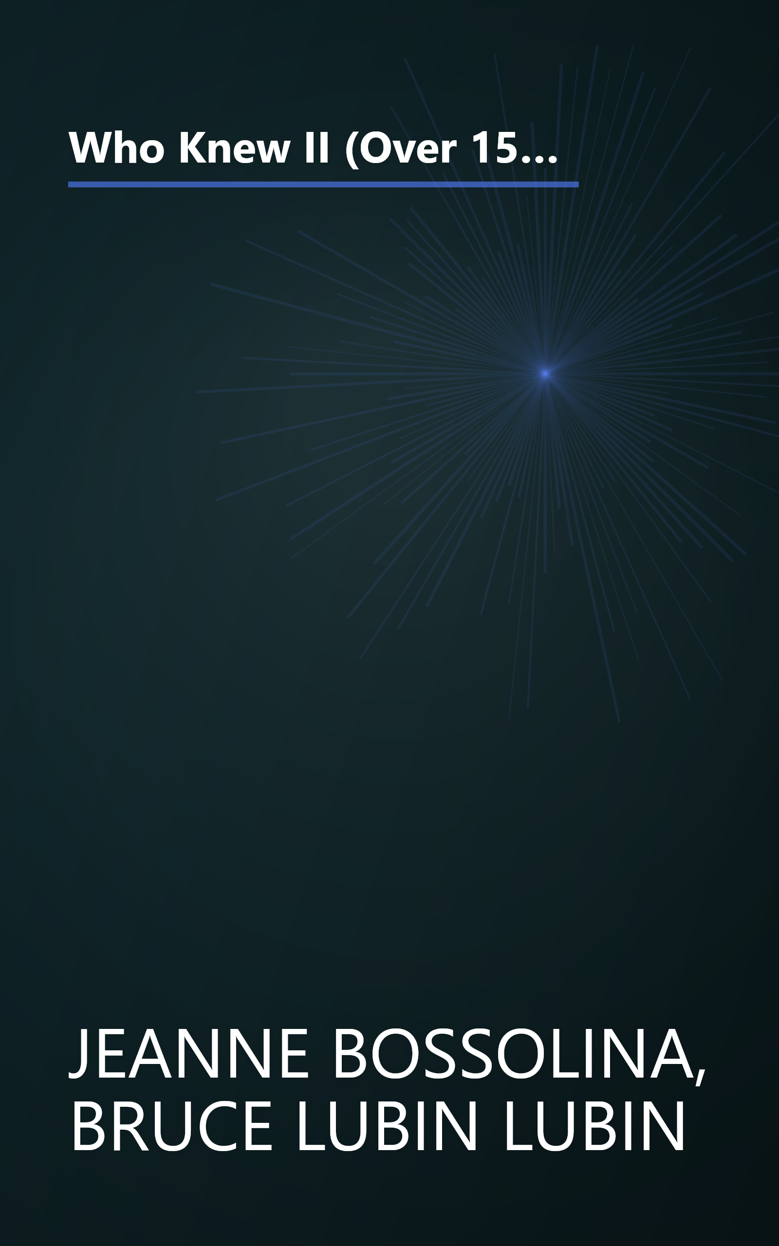 Who Knew II (Over 15,000 Tips, Secrets, Facts and Quick Fixes to Make Your Life Easier, Your Home Cleaner, and Your Food Test Better) book cover