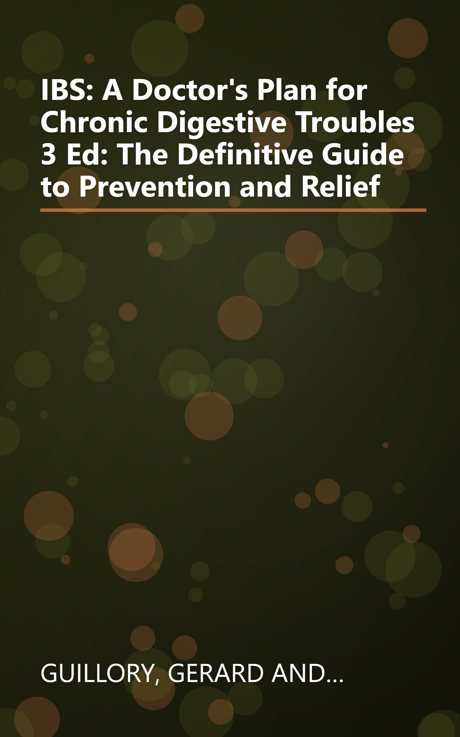 IBS: A Doctor's Plan for Chronic Digestive Troubles 3 Ed: The Definitive Guide to Prevention and Relief book cover
