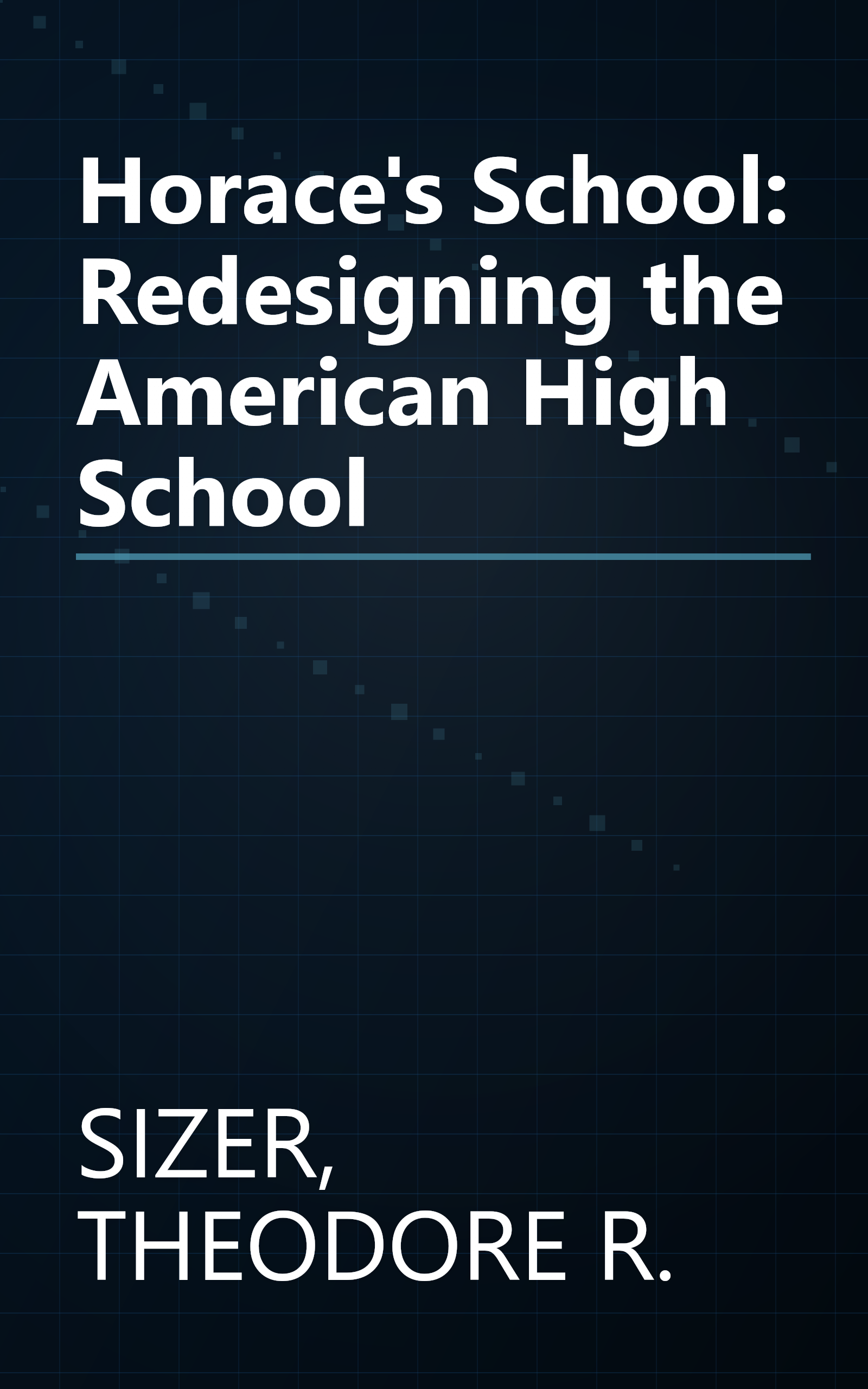 Horace's School: Redesigning the American High School book cover