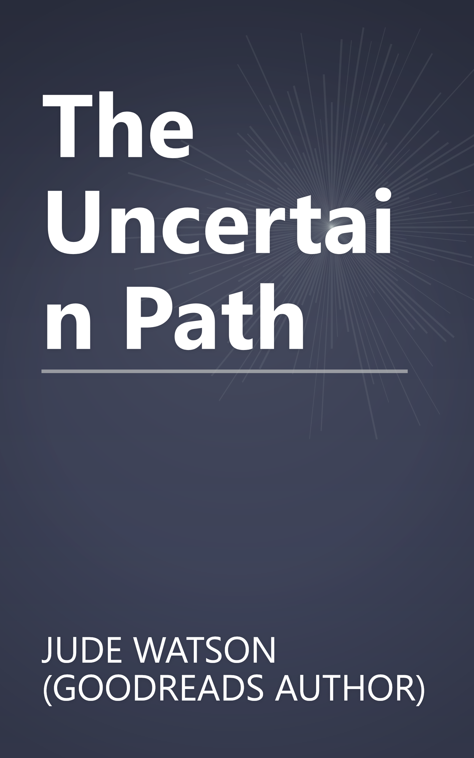 The Uncertain Path book cover