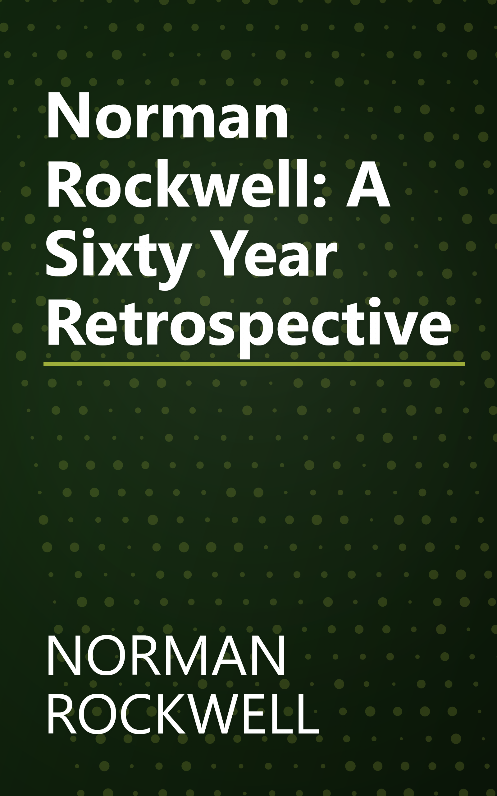 Norman Rockwell: A Sixty Year Retrospective book cover