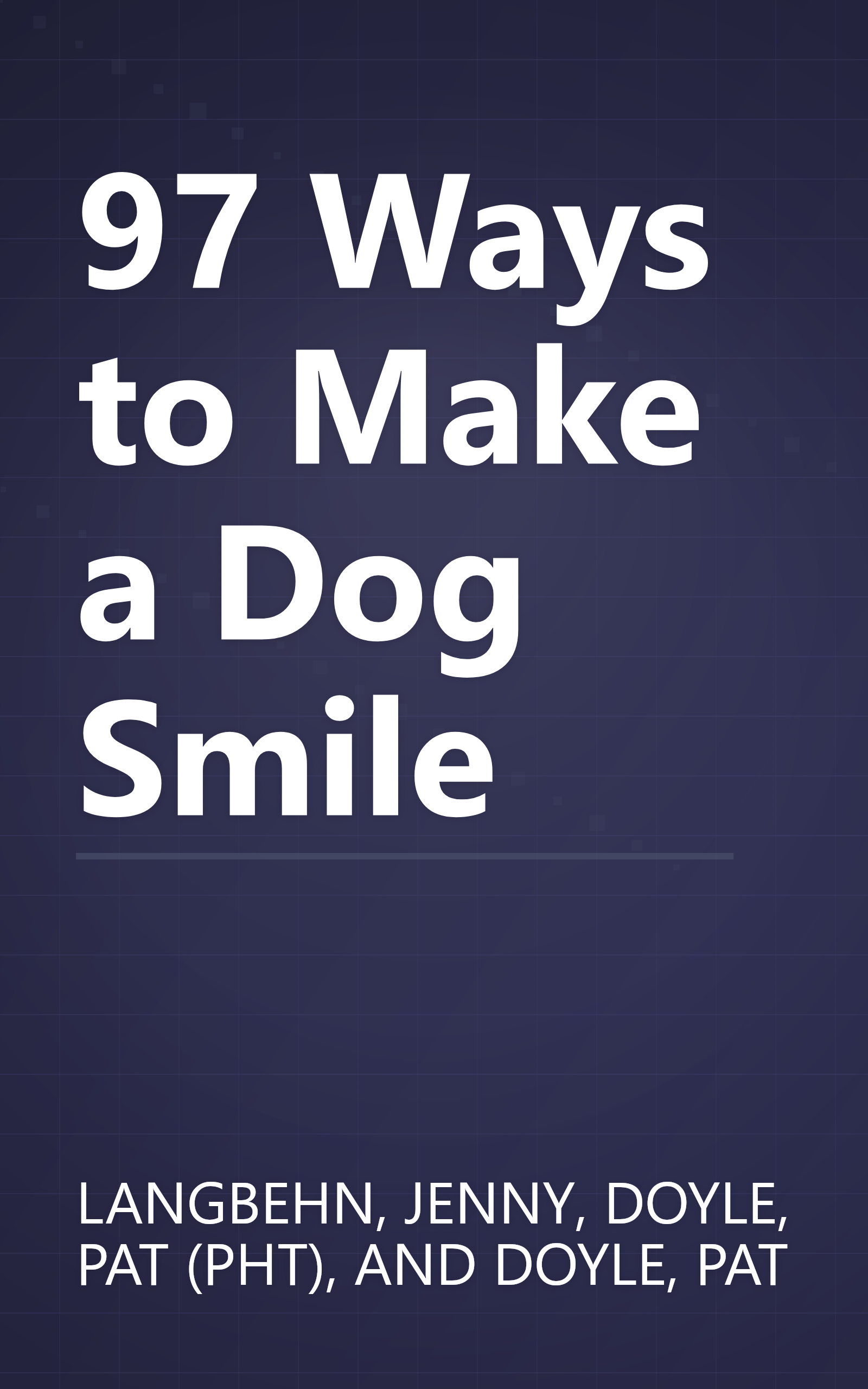 97 Ways to Make a Dog Smile book cover